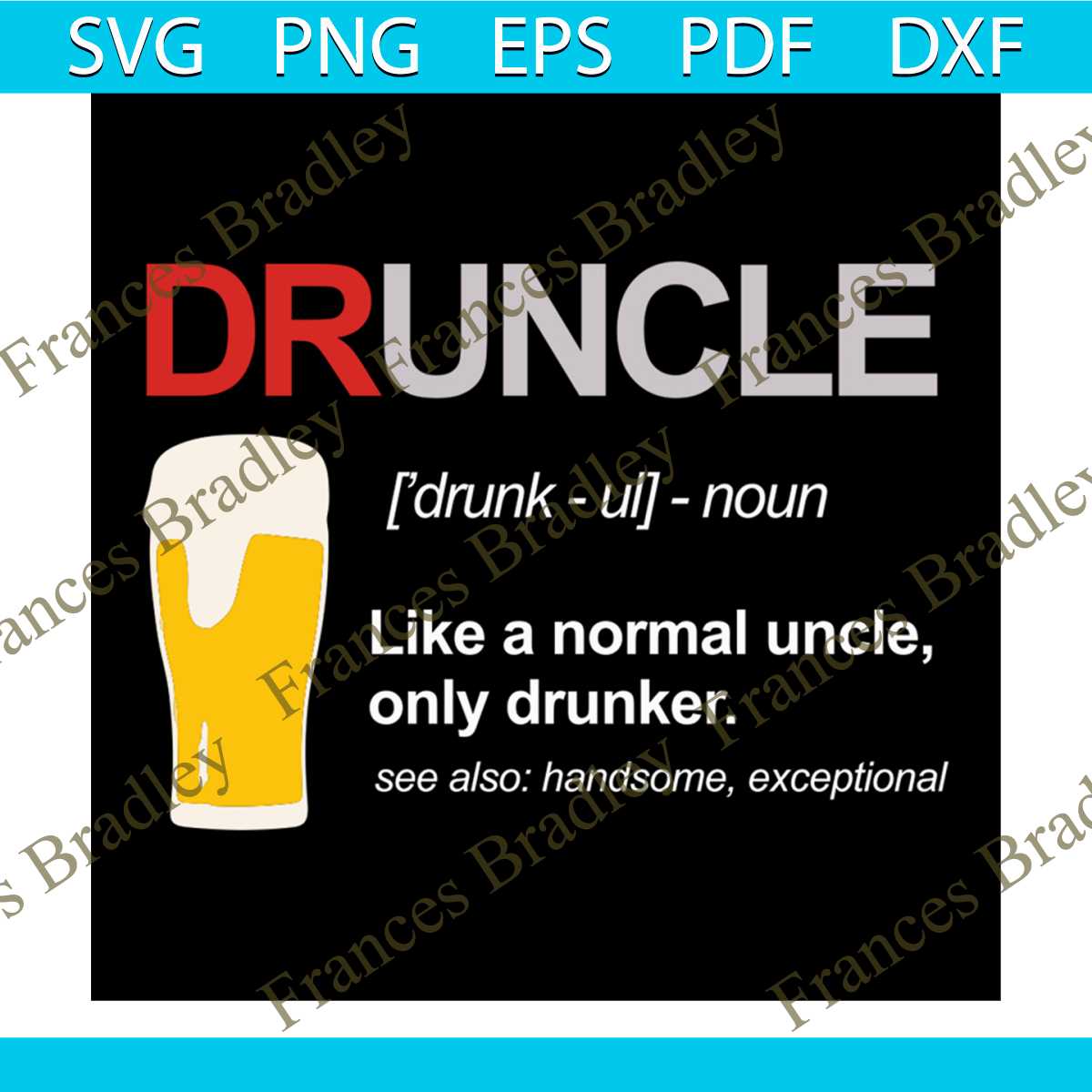 Druncle Like A Normal Uncle, Only Drunker, Handsome, Excepti | Inspire ...