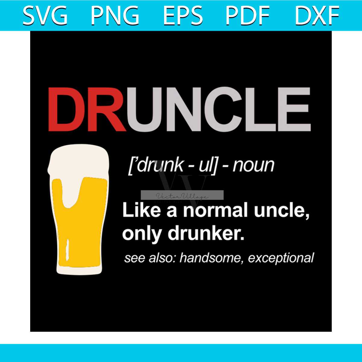 Druncle Like A Normal Uncle, Only Drunker, Handsome, Excepti | Inspire ...