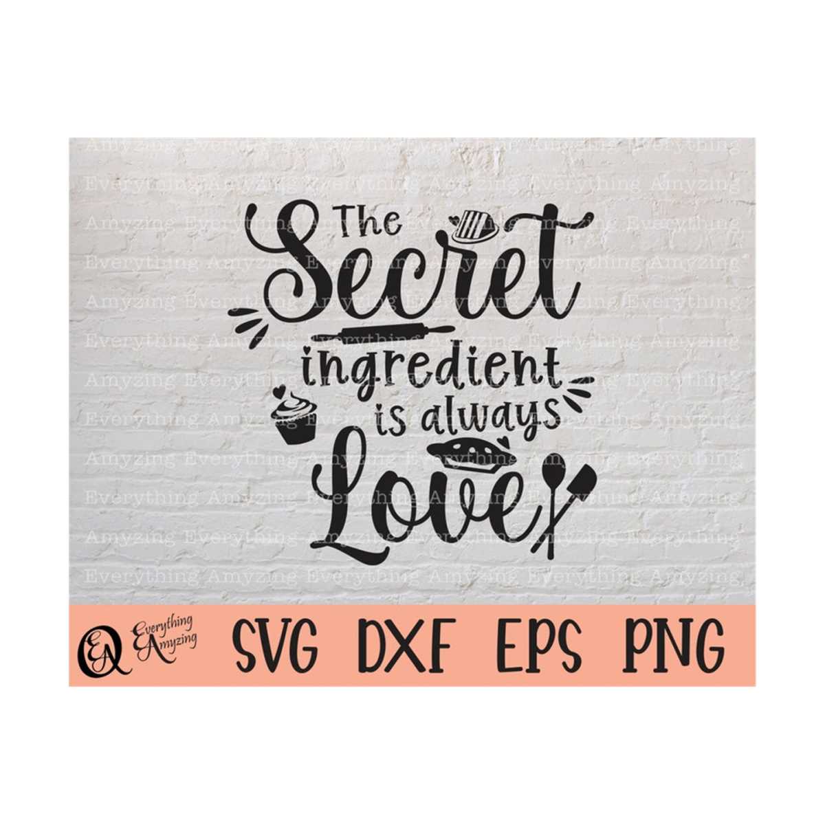 The Secret Ingredient is always Love Design Svg, Cricut Svg, | Inspire ...
