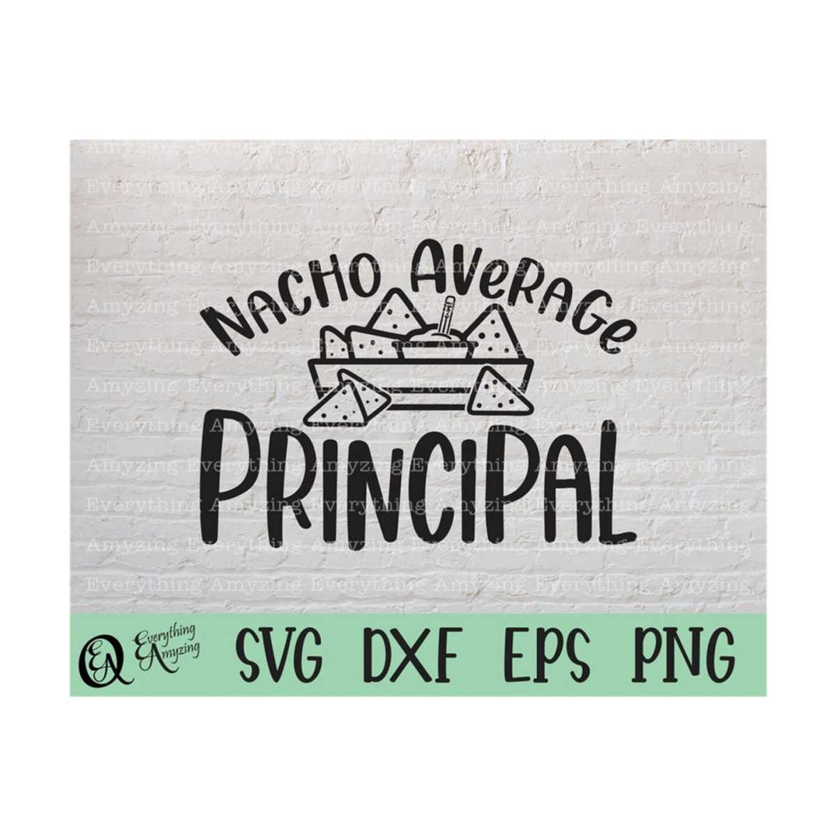 Nacho Average Principal svg, Teacher svg, Principal svg, Sch - Inspire ...