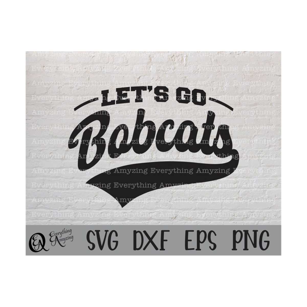 Let's Go Bobcats svg, Bobcats Mascot svg, Bobcats School Spi - Inspire ...