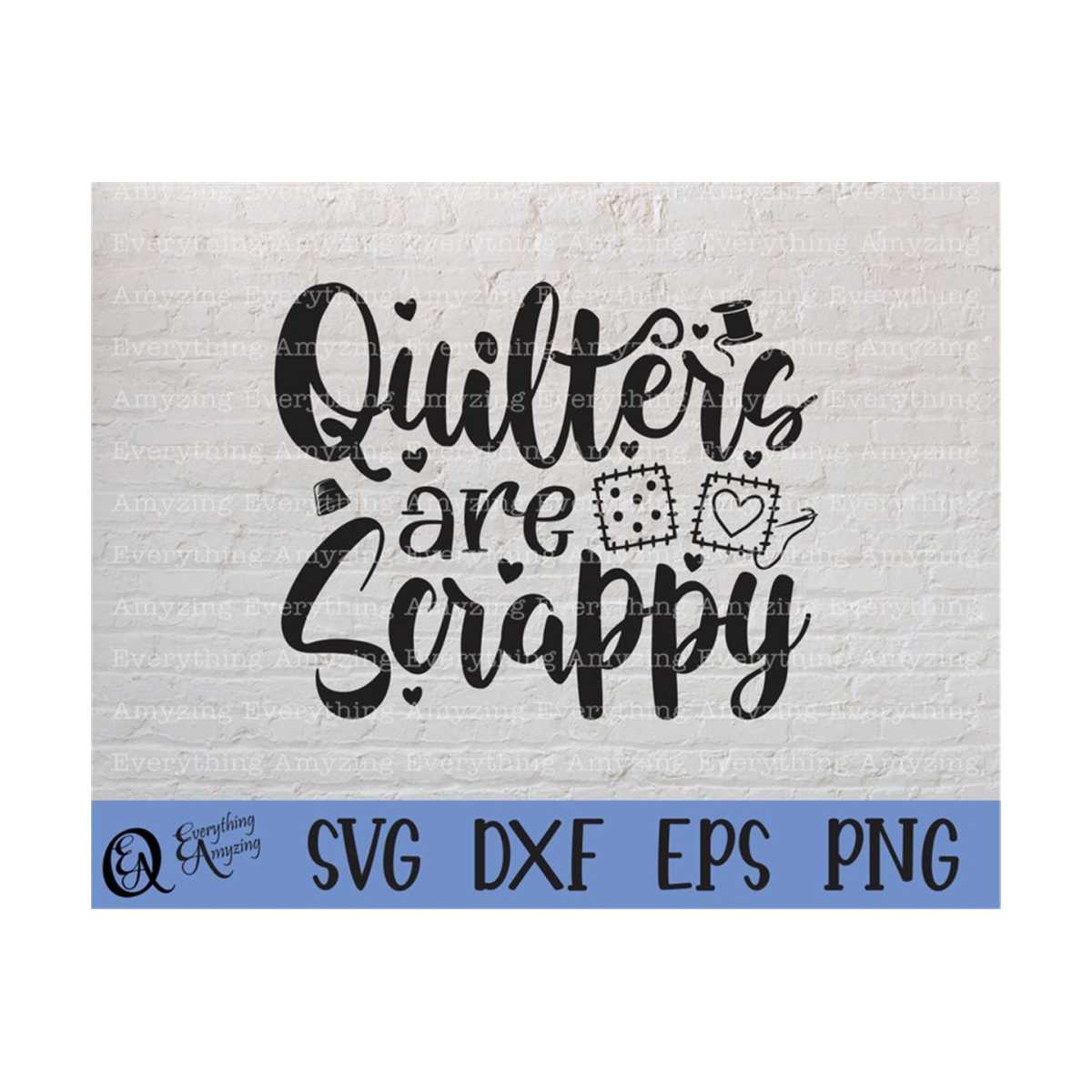 Quilters are Scrappy svg, Quilting svg, Sewing svg, Embroide | Inspire ...