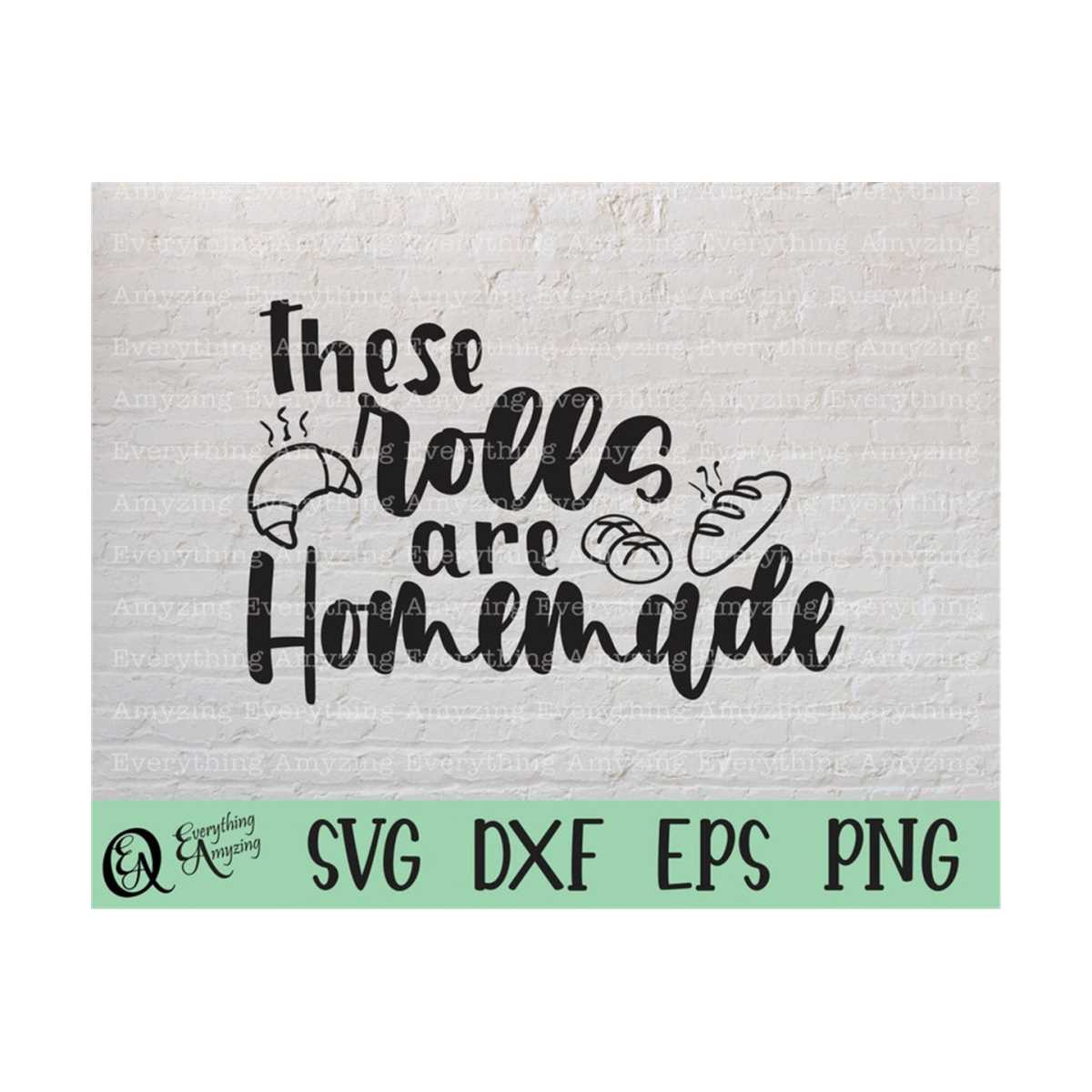 These Rolls are Homemade svg, Baking svg, Kitchen svg, Funny | Inspire ...