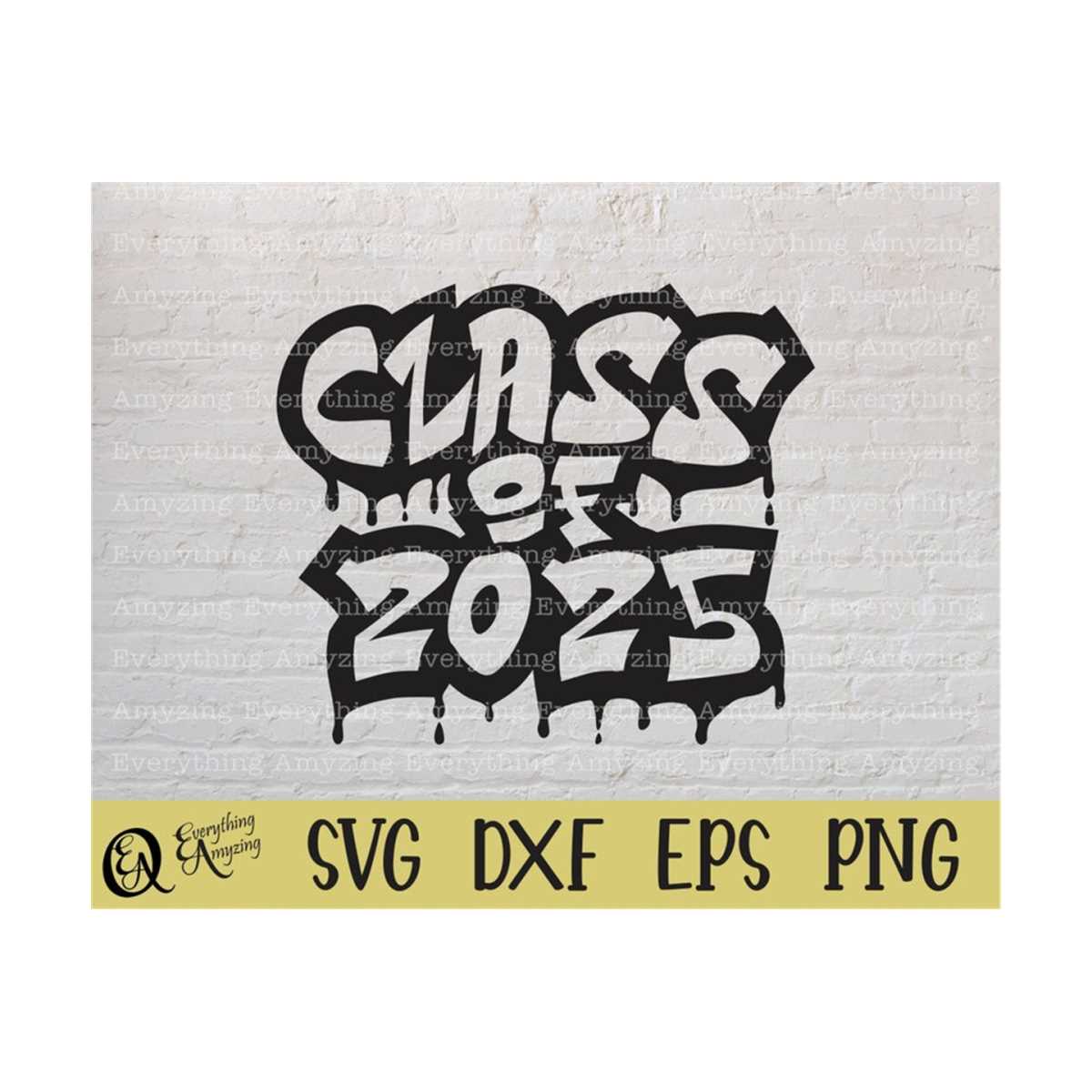 Graffiti Class of 2025 svg, Graduation svg, Senior Class svg | Inspire ...