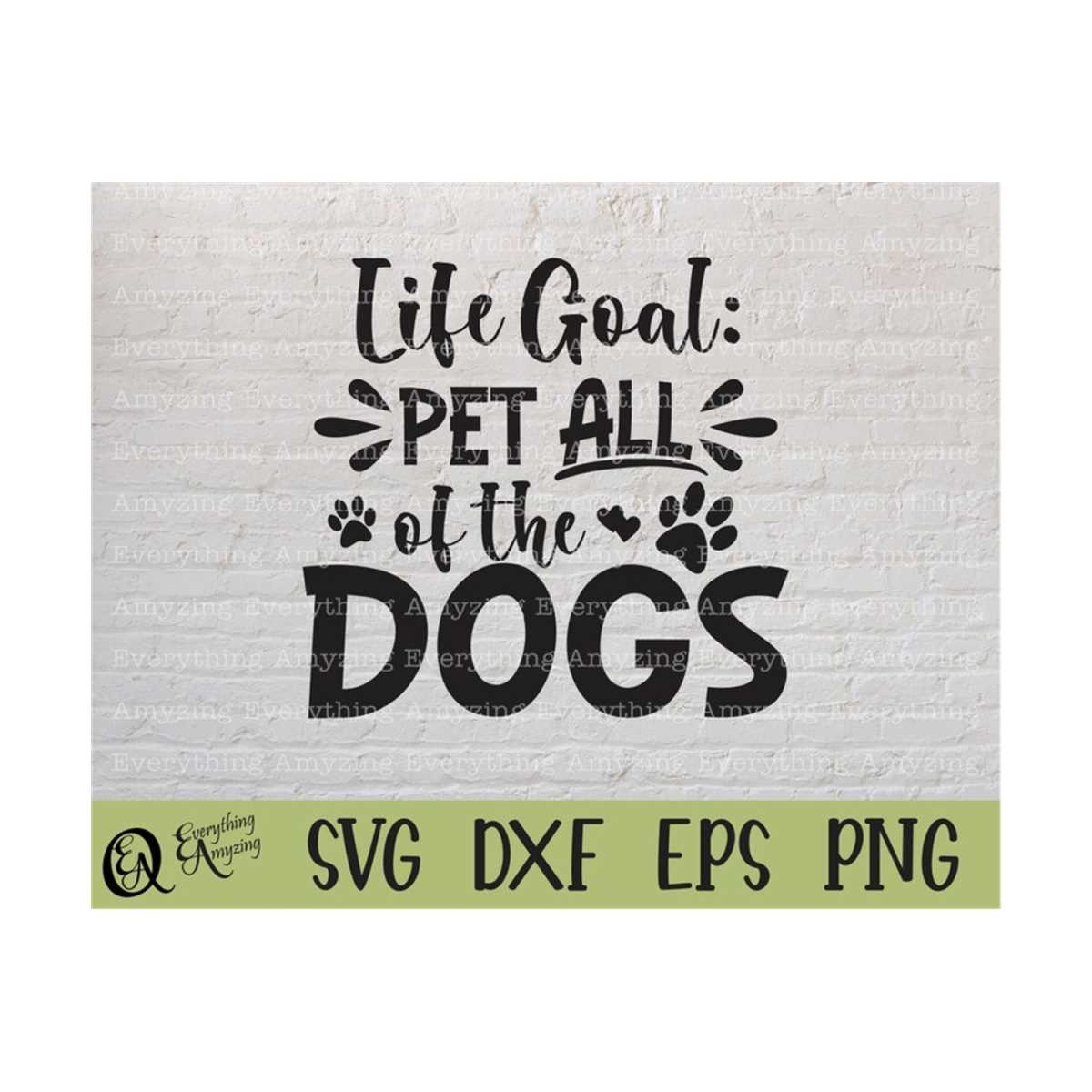 Life Goal: Pet ALL of the Dogs svg, Dog svg, Pet svg, Dog Mo | Inspire ...