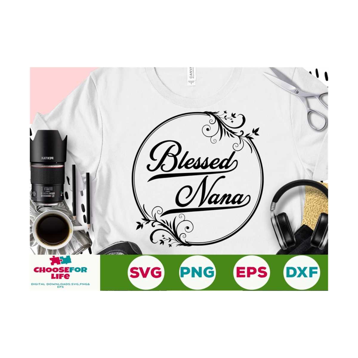 Blessed Nana Svg Grandma svg Nana Quote Svg Grandmother Svg | Inspire Uplift