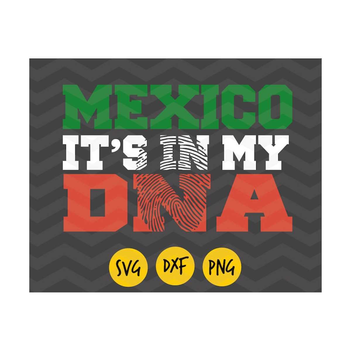 Mexico svg, Mexico it's in my DNA svg, viva Mexico, Mexico l | Inspire ...