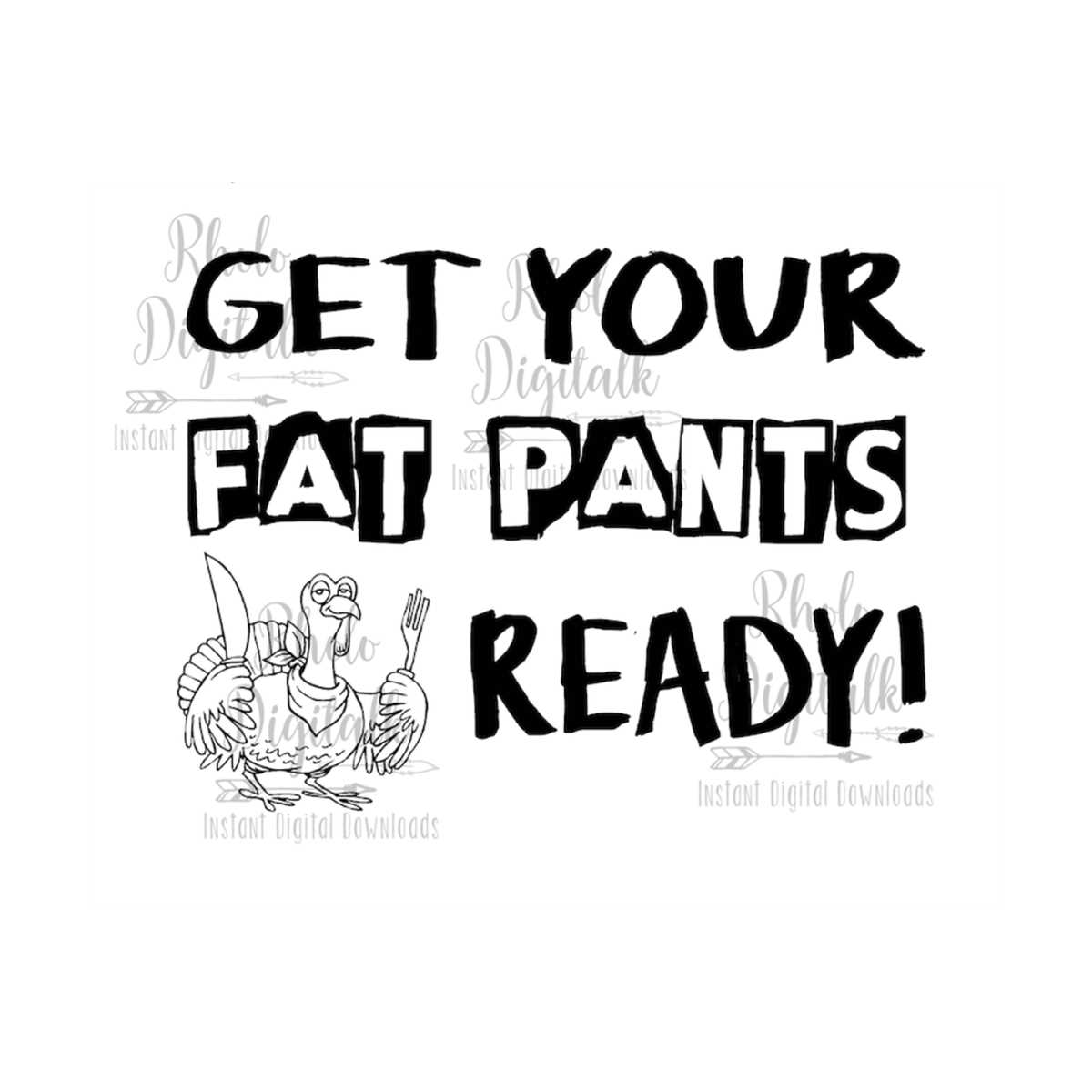 Get your fat pants svg-Instant Digital Download | Inspire Uplift