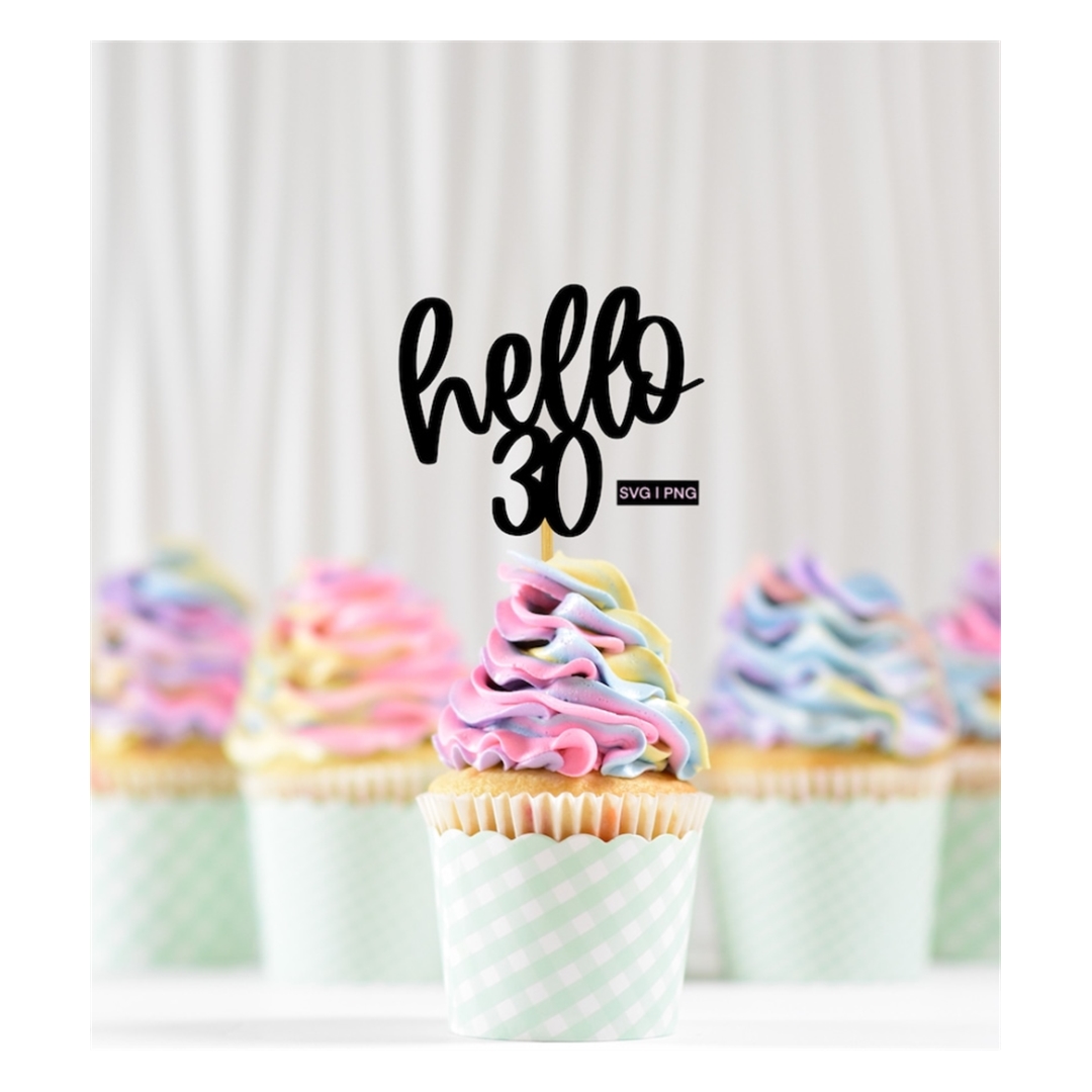 Hello 30 cake topper svg, 30th birthday cake topper svg, 30t - Inspire ...
