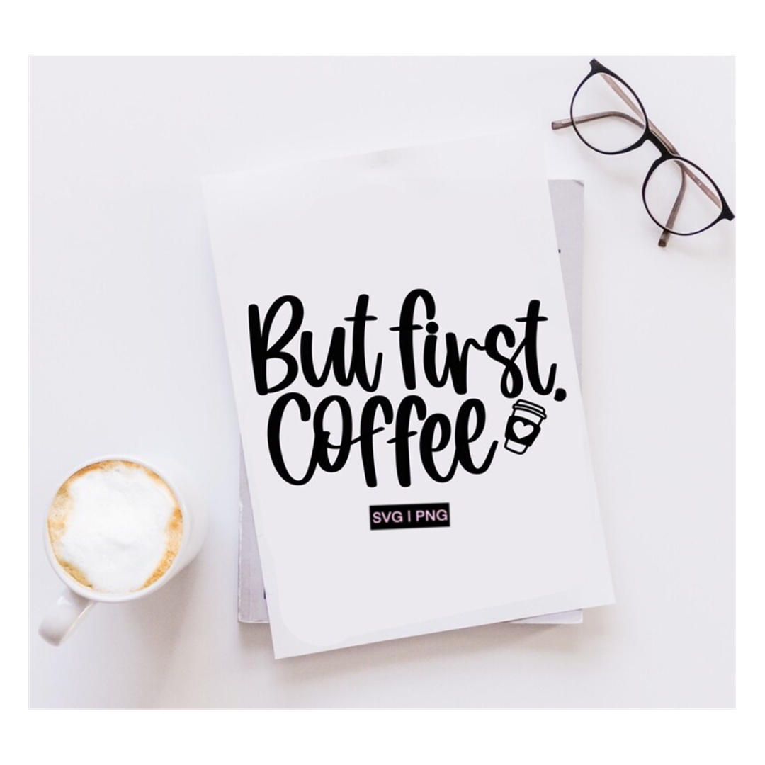 But first coffee svg, coffee lover svg, coffee sign svg, cof | Inspire ...