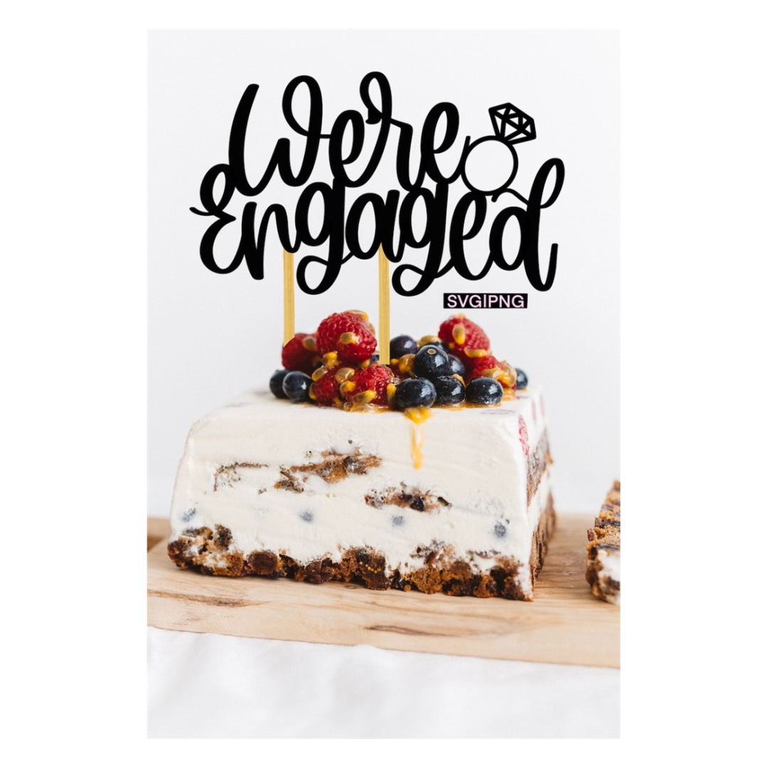 We're engaged cake topper svg, wedding cake topper svg, enga - Inspire ...