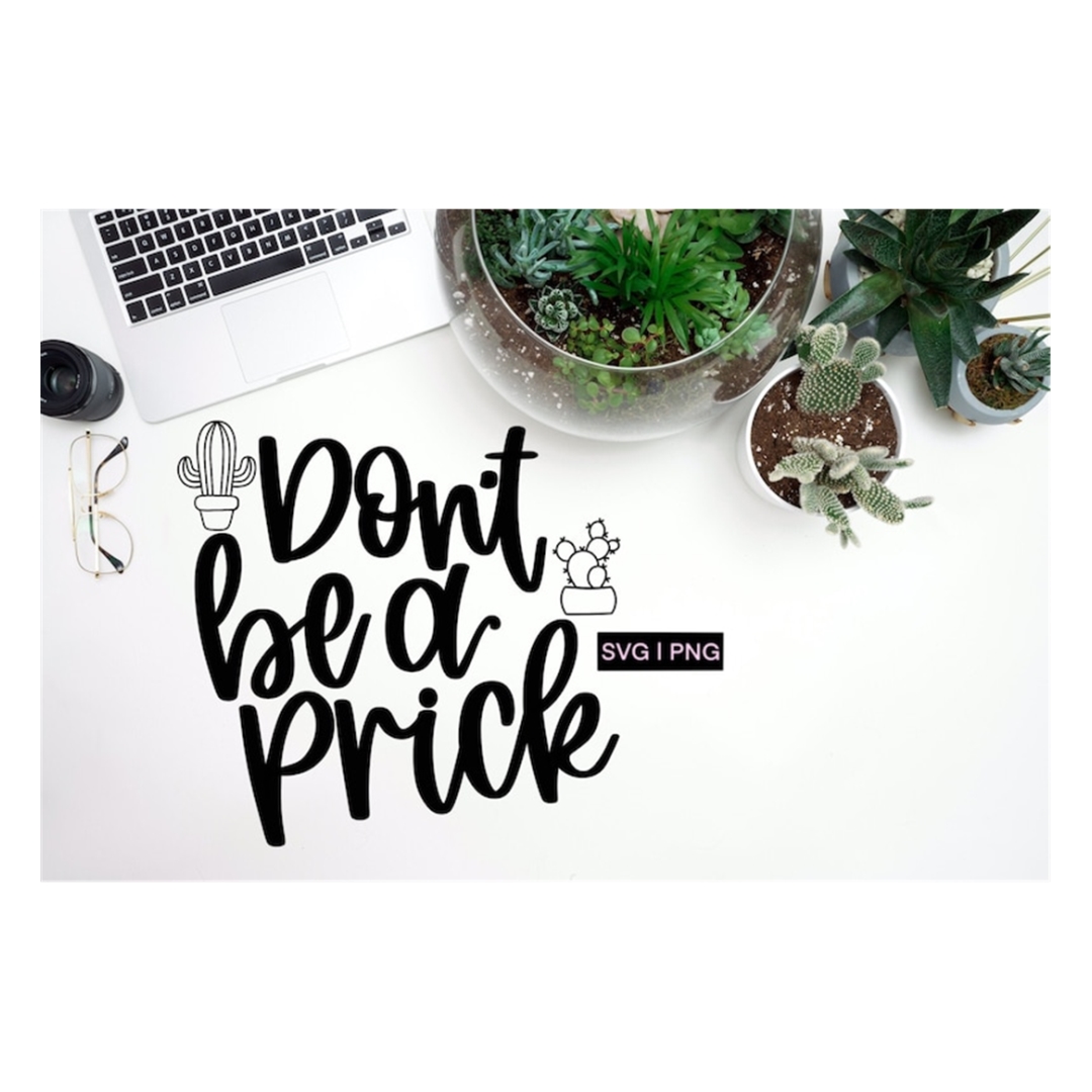 Don't be a prick svg, cactus quotes svg, plant quote svg, fu | Inspire ...