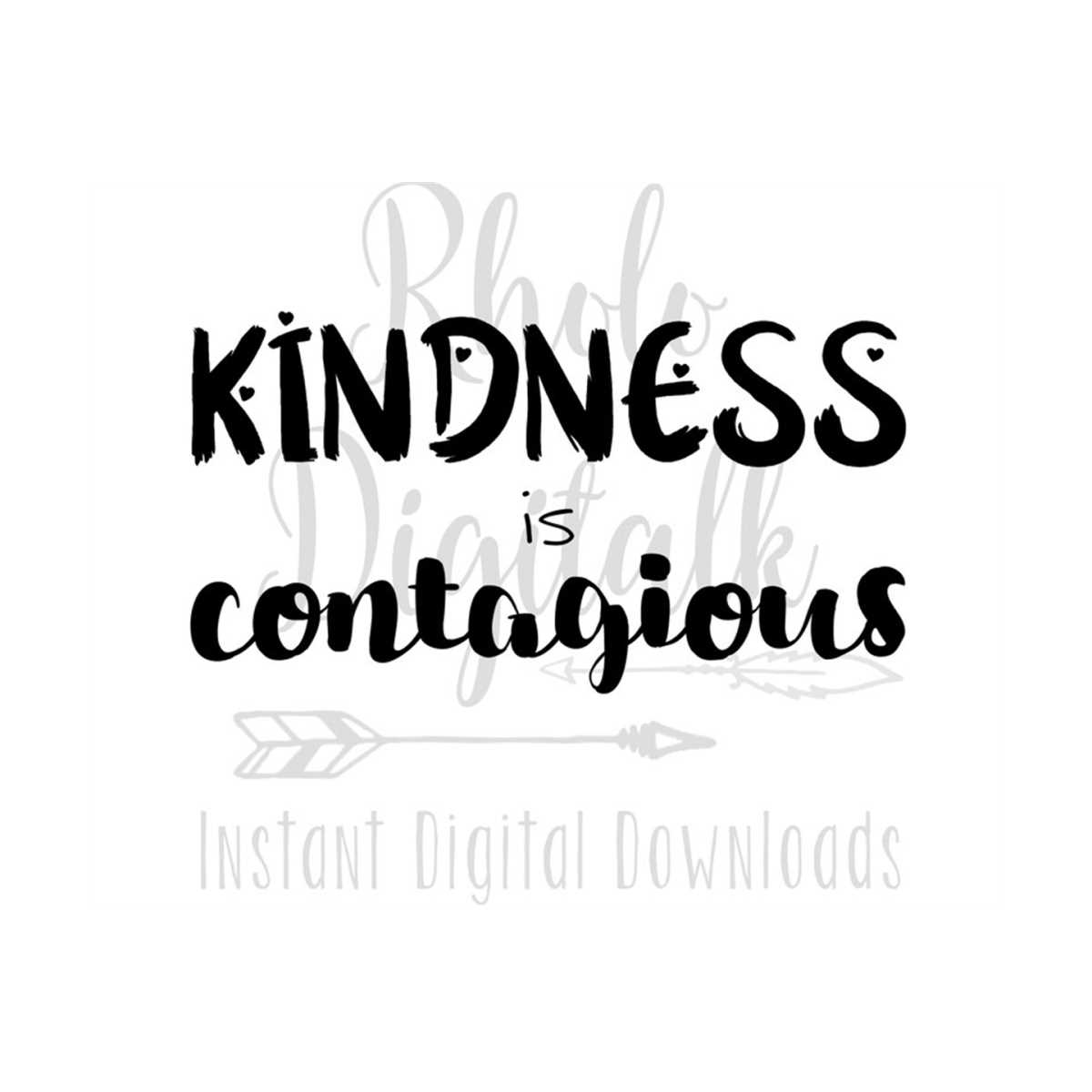 Kindness is Contagious svg-Instant Digital Download | Inspire Uplift
