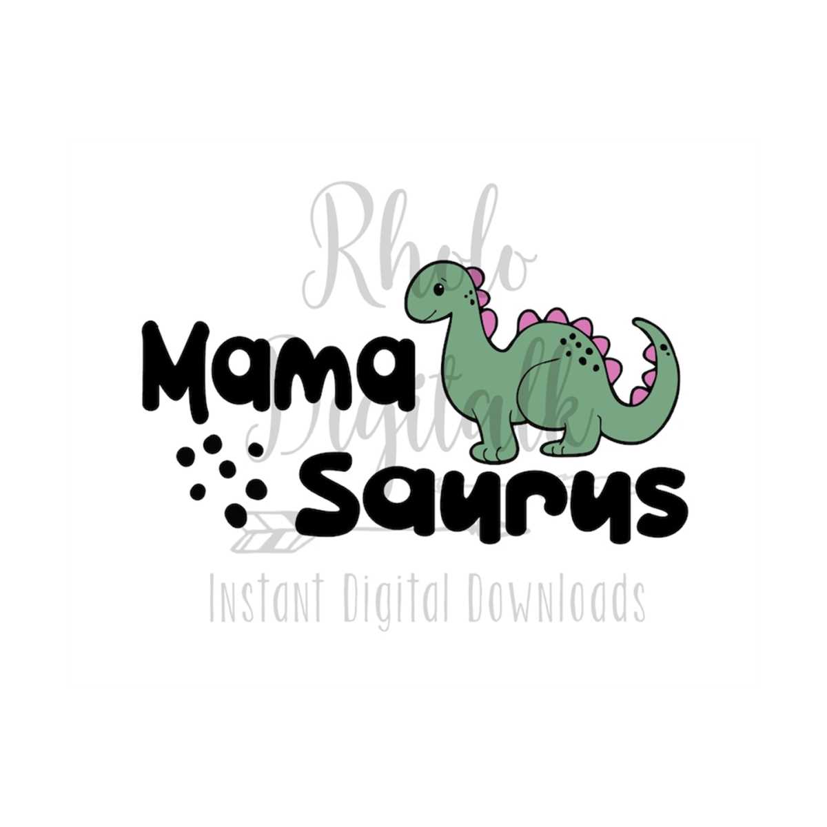 MamaSaurus svg- Instant Digital Download | Inspire Uplift