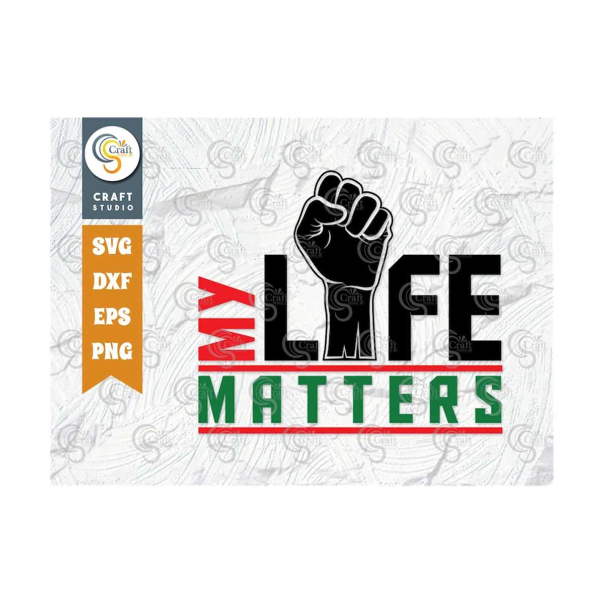 My Life Matters SVG Cut File, Black Lives Matter Svg, My Fut | Inspire ...