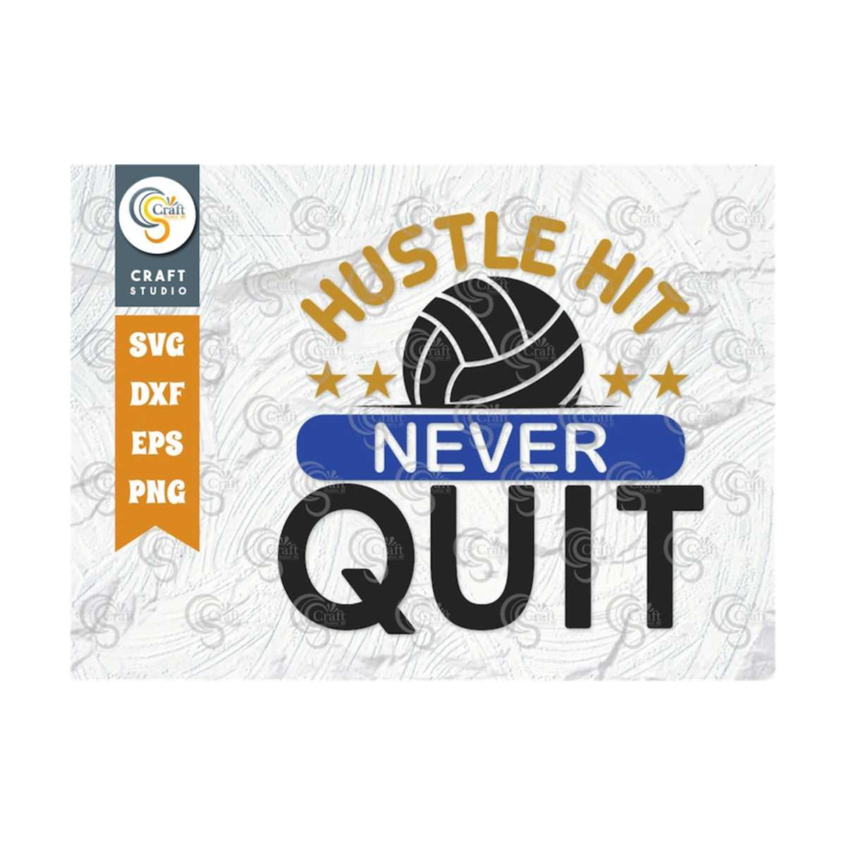 Hustle Hit Never Quit SVG Cut File, Volleyball Svg, volleyba | Inspire ...