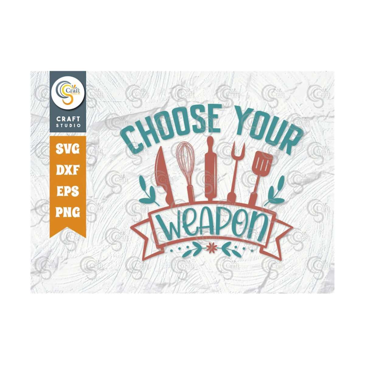 Choose Your Weapon SVG Cut File, Cooking Mom Svg, Funny Kitc | Inspire ...
