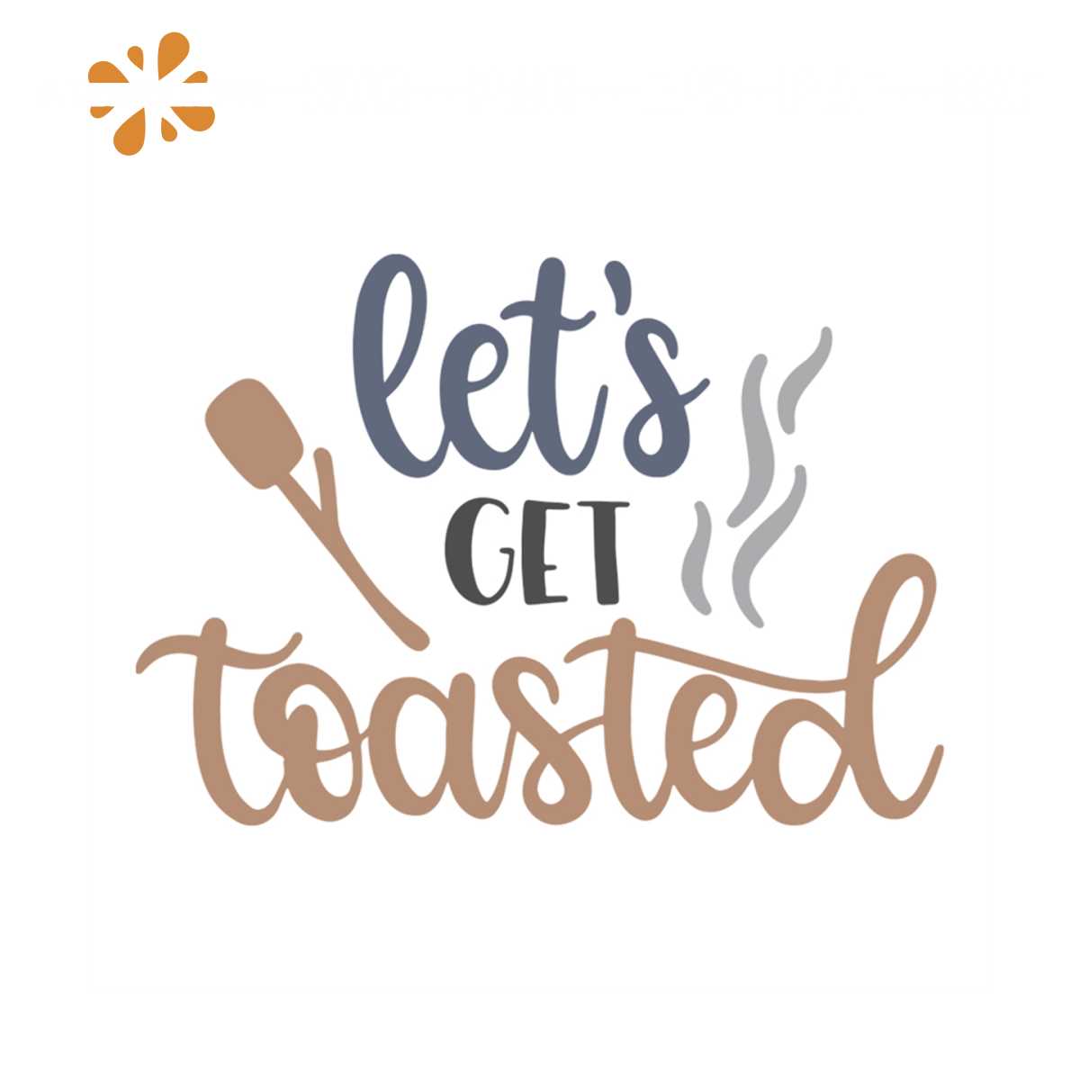 lets get toasted svg - Inspire Uplift