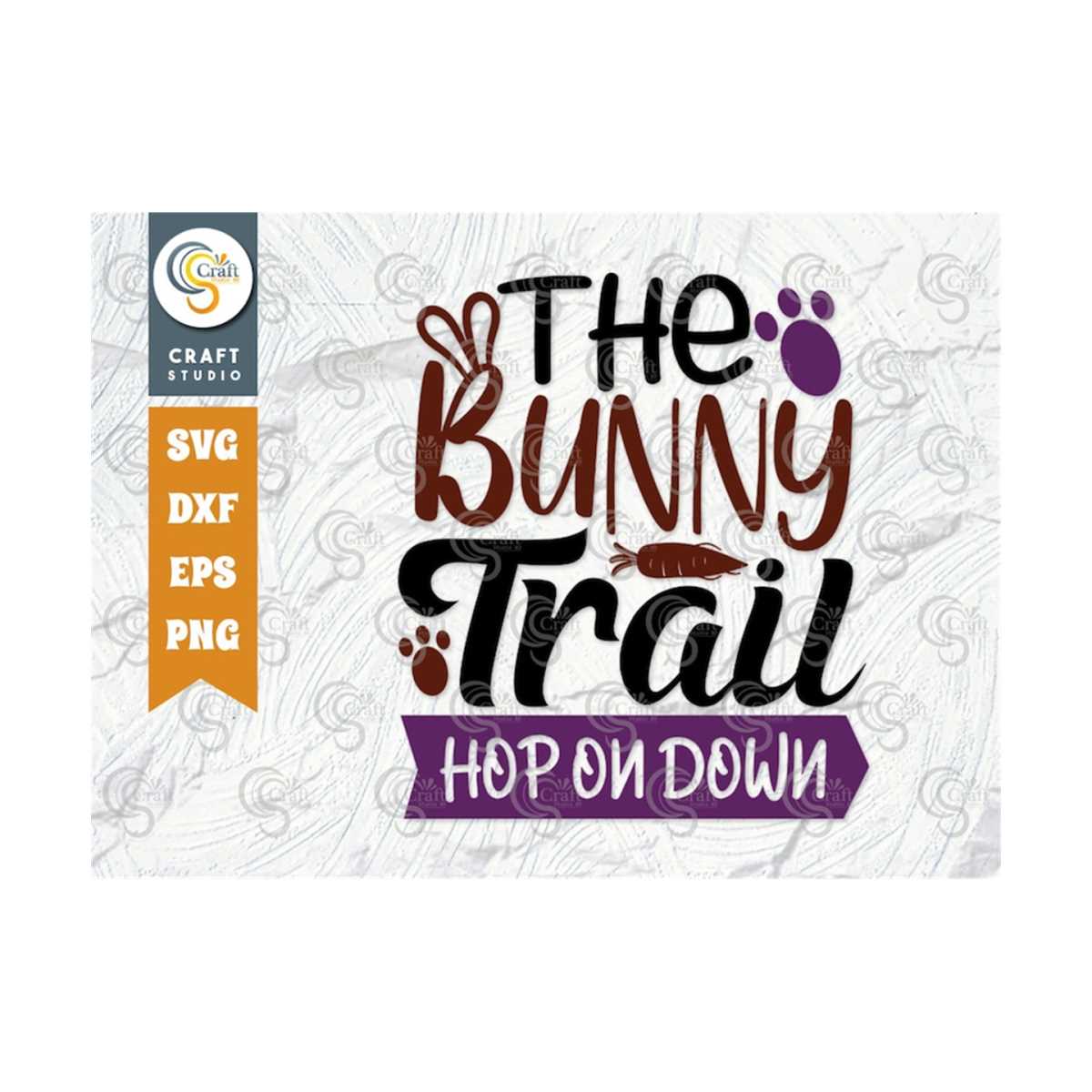 The Bunny Trail Hop On Down SVG Cut File, Bunny Trail Svg, B | Inspire ...