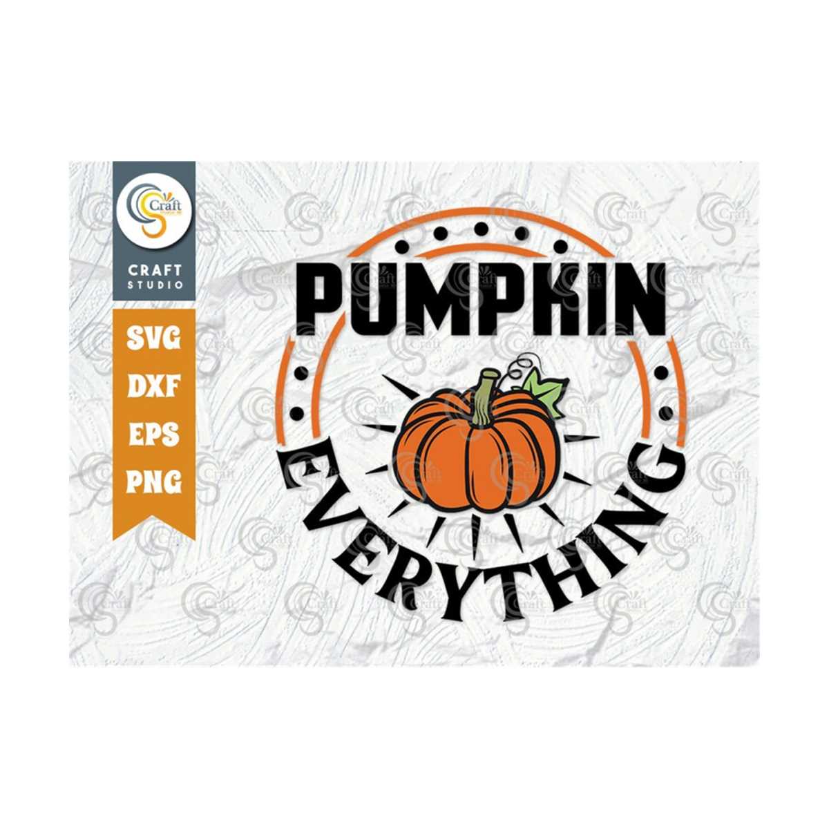 Pumpkin Everything SVG Cut File, Pumpkin Svg, Thanksgiving S | Inspire Uplift