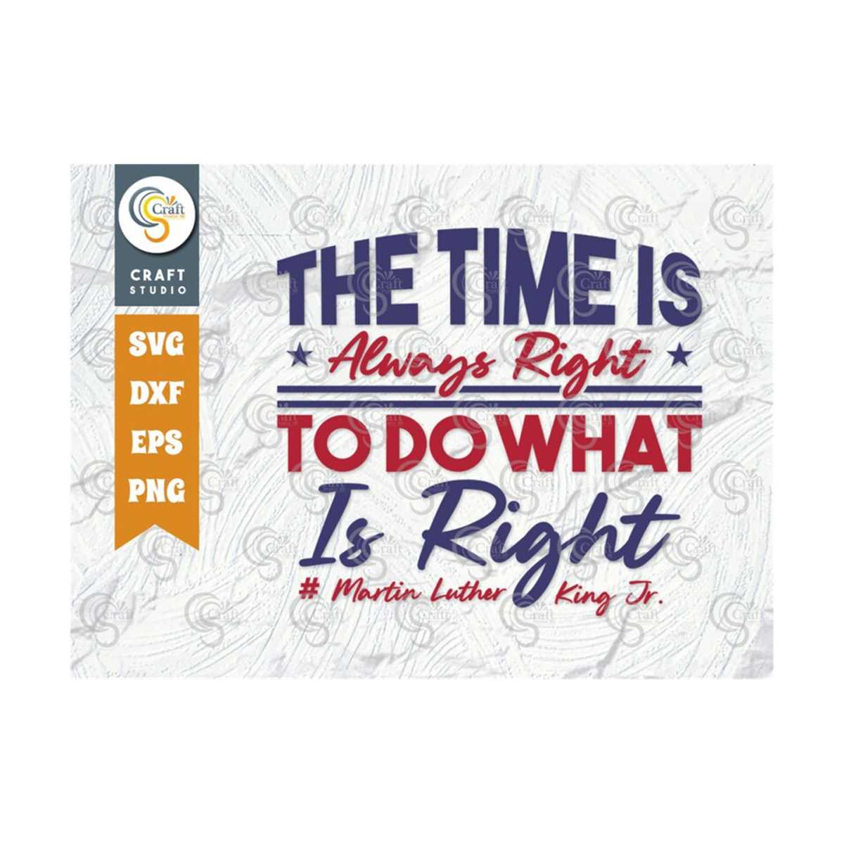 The Time Is Always Right To Do What Is Right SVG Cut File, I | Inspire ...