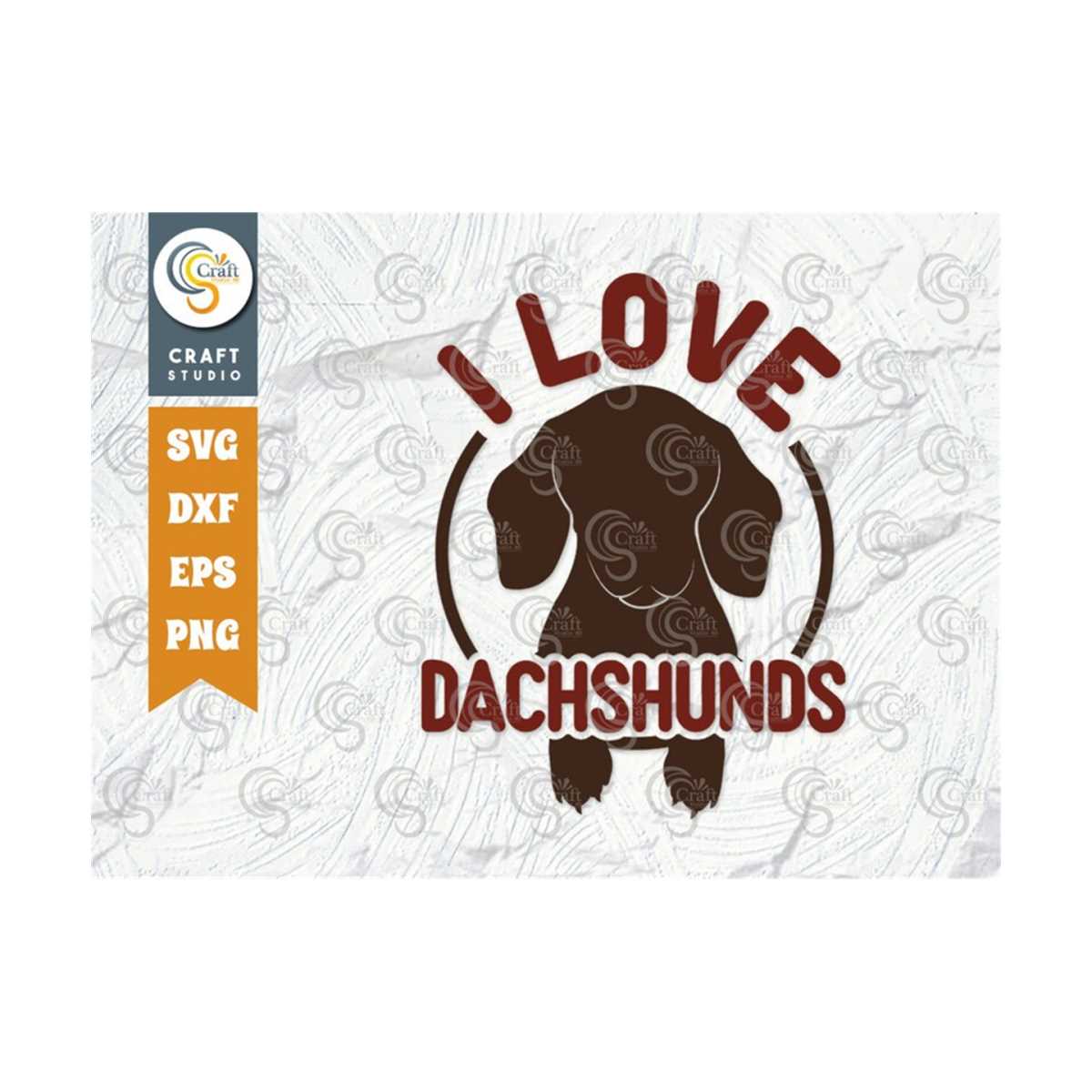 I Love Dachshunds SVG Cut File, Wiener Dog Svg, Dog Lover Sv | Inspire ...