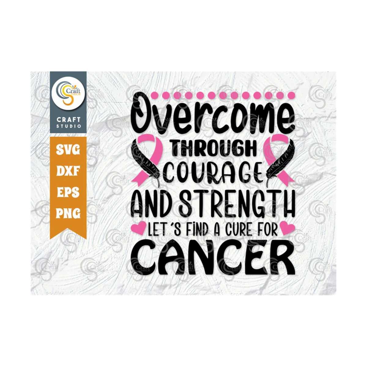 Overcome Through Courage And Strength SVG Cut File, Breast C | Inspire ...