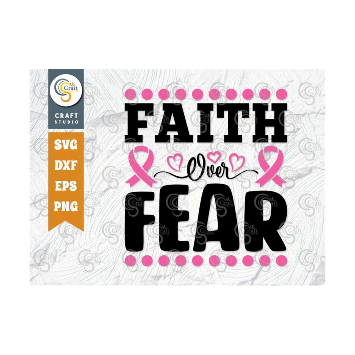 Faith Over Fear SVG Cut File, Breast Cancer Svg, Fight Cance | Inspire ...