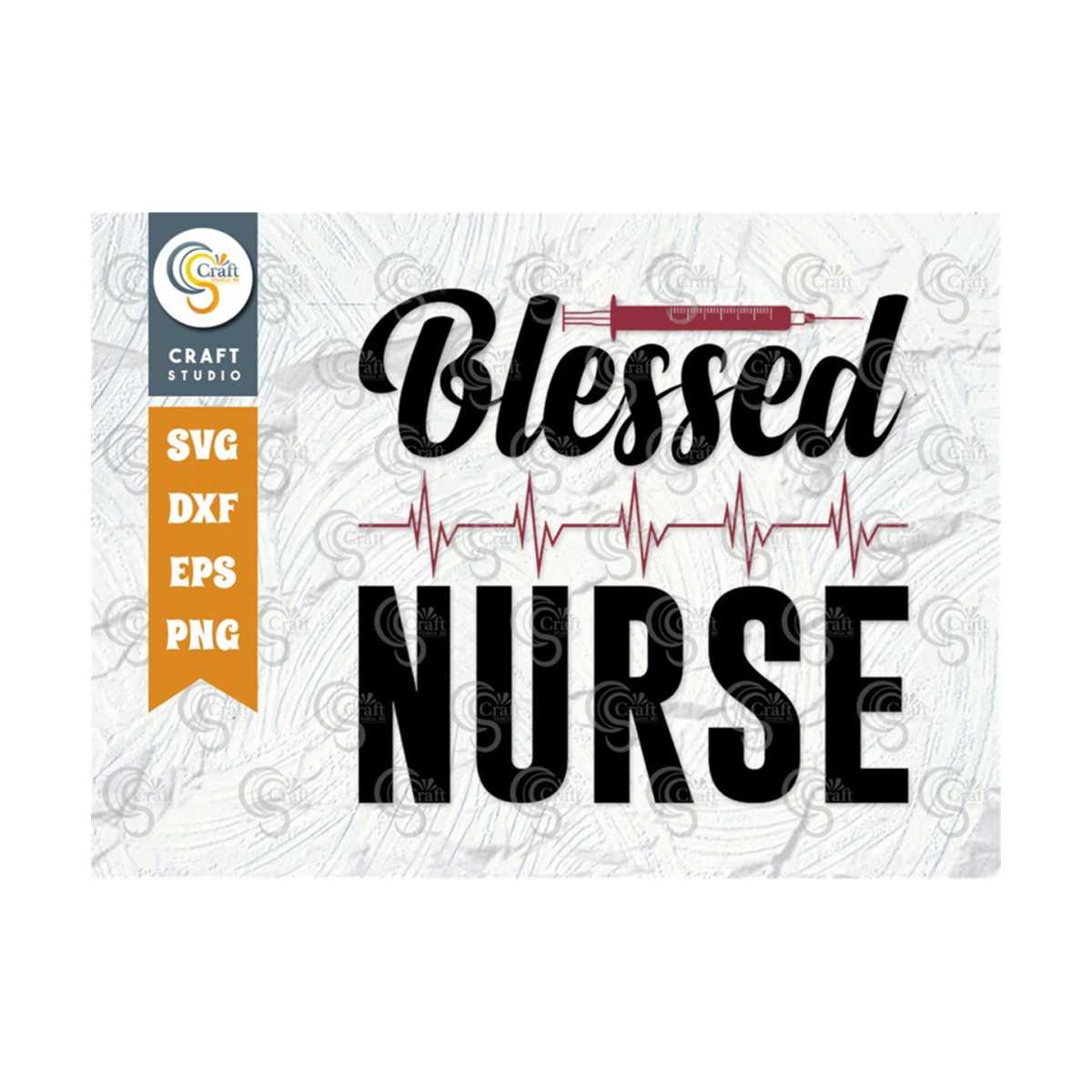Blessed Nurse SVG Cut File, Nurse Saying Svg, Nurse Svg, Nur | Inspire ...
