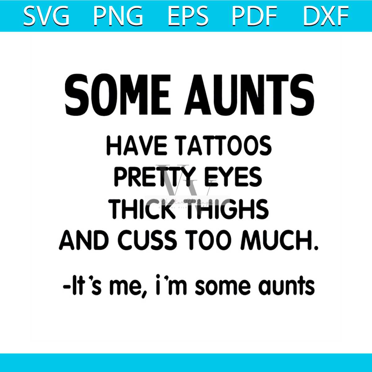 Some Aunts Have Tatoos Pretty Eyes Thick Thighs And Cuss Too | Inspire ...