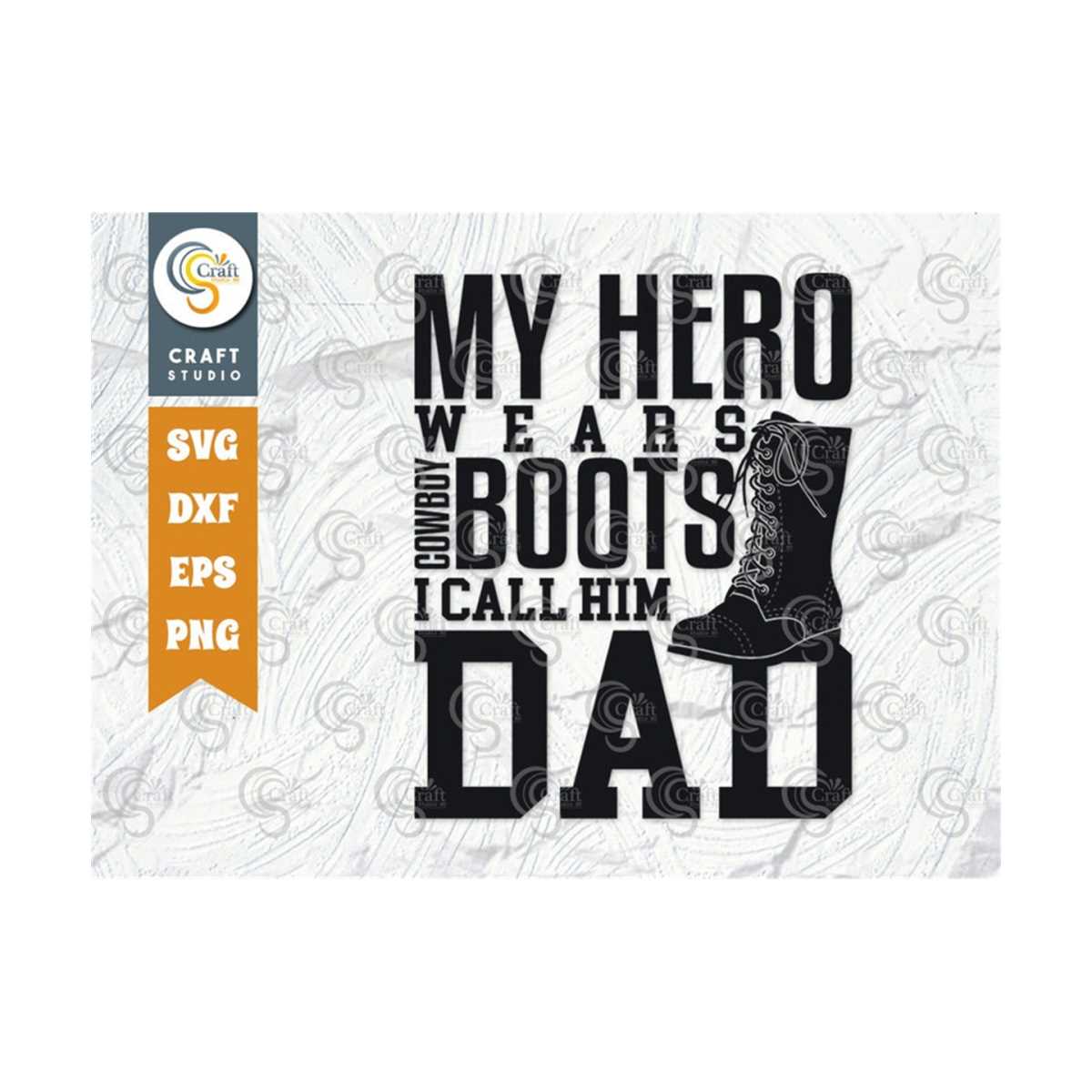 My Hero Wears Cowboy Boots SVG Cut File, Cowboy Svg, Cowboy | Inspire ...