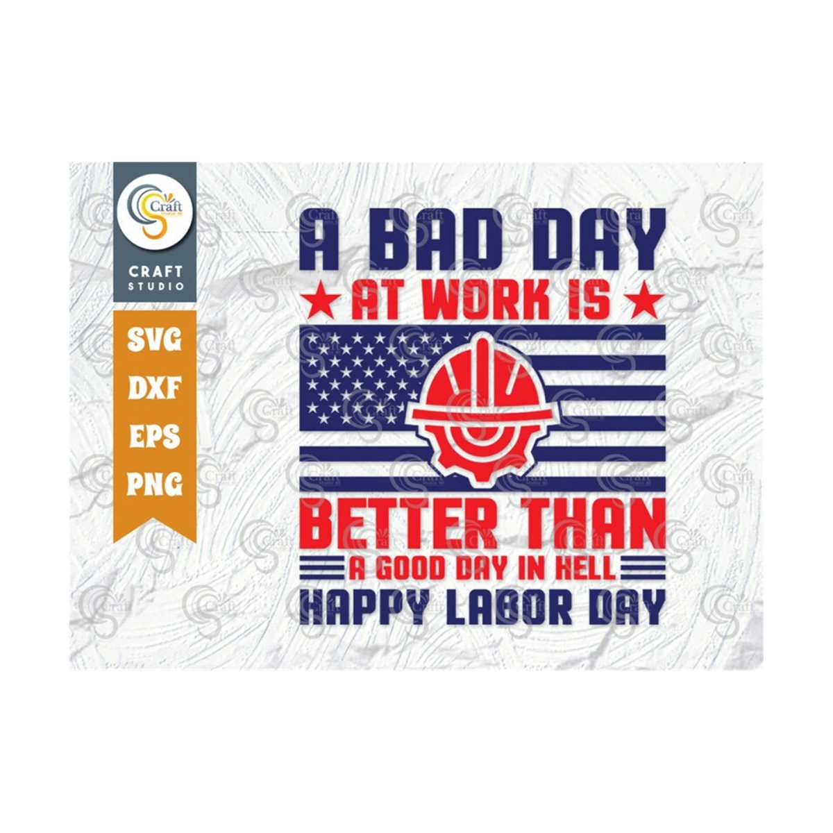 A Bad Day at Work is Better Than A Good Day In Hell Happy La | Inspire ...