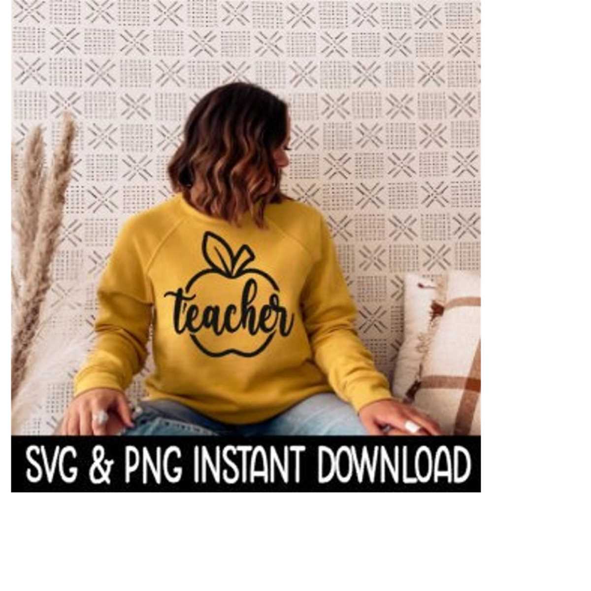 Teacher Apple SVG, PNG Sweatshirt SVG Files, Tee Shirt SvG I | Inspire ...
