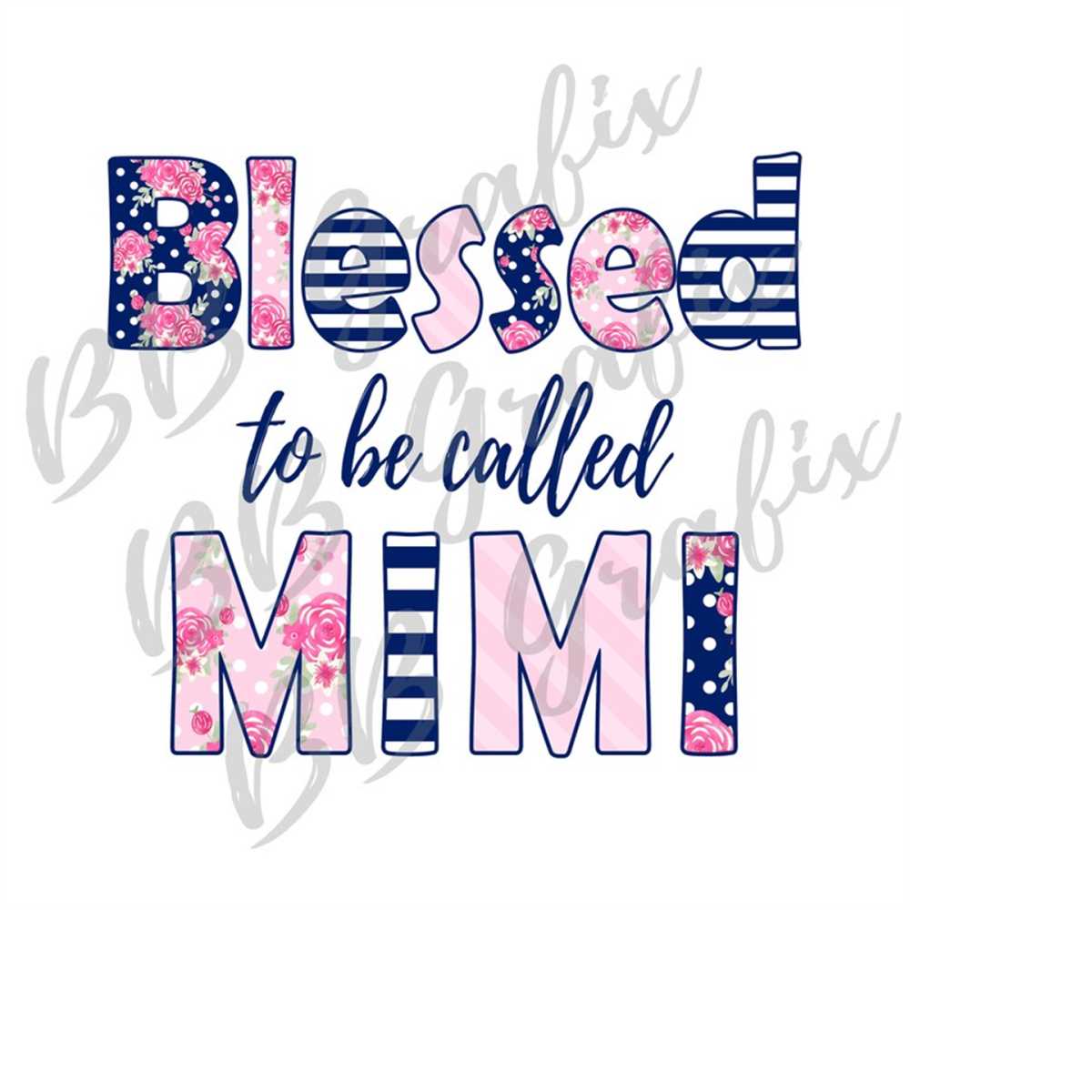 Digital Png File - Blessed to be called Mimi - Floral, Strip | Inspire ...