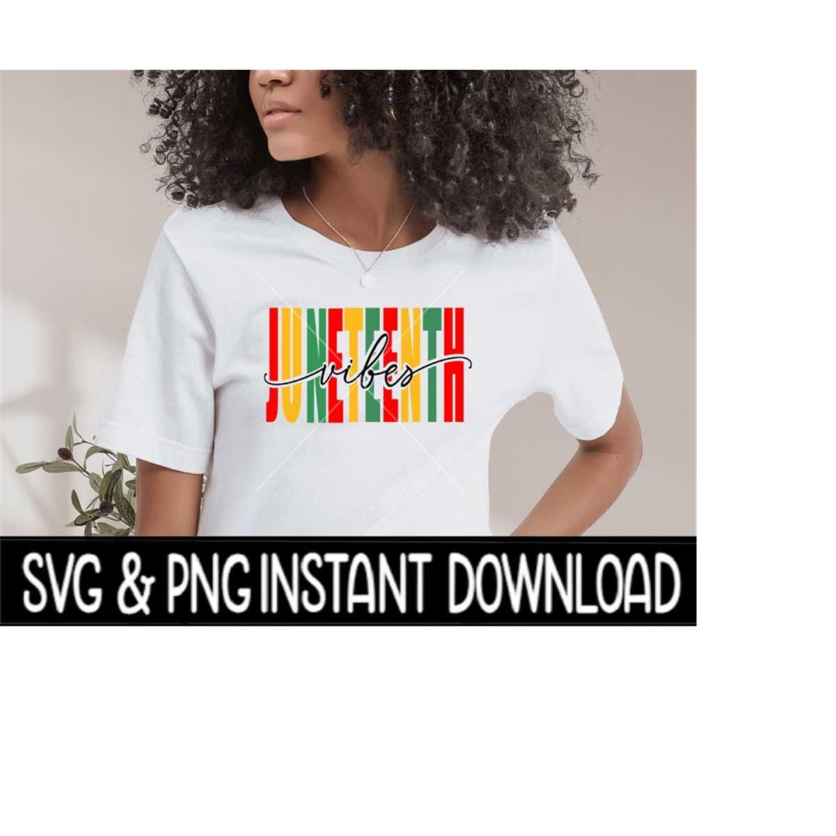 Juneteenth SVG, Celebrate Juneteenth Vibes PNG File, Junetee | Inspire ...