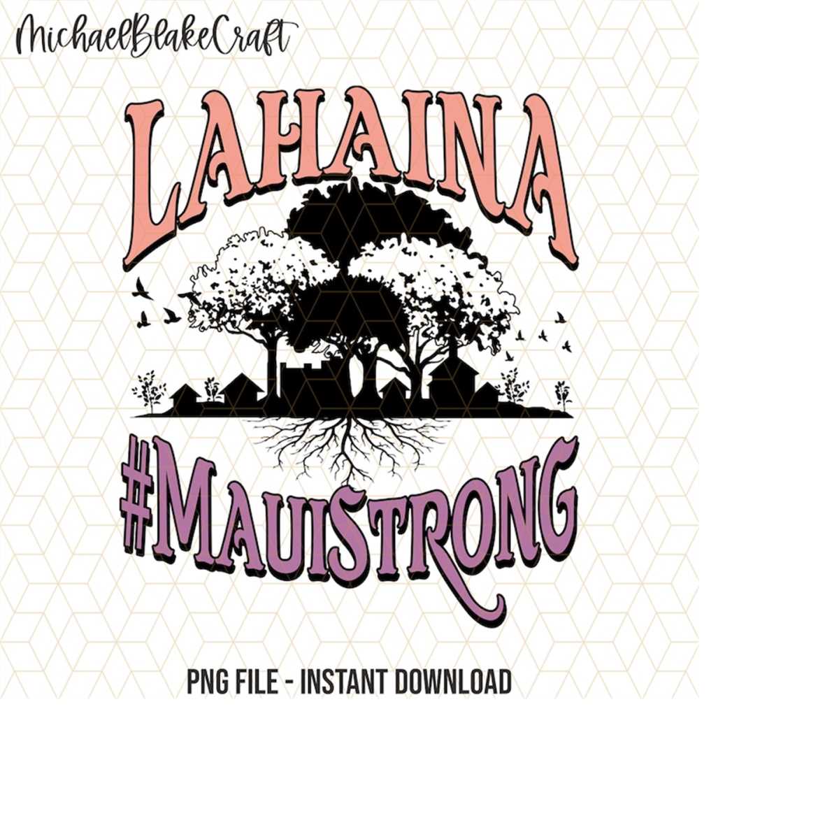 Maui Strong Png, Lahaina Banyan Tree Png, Maui Hawaii Shorel | Inspire ...