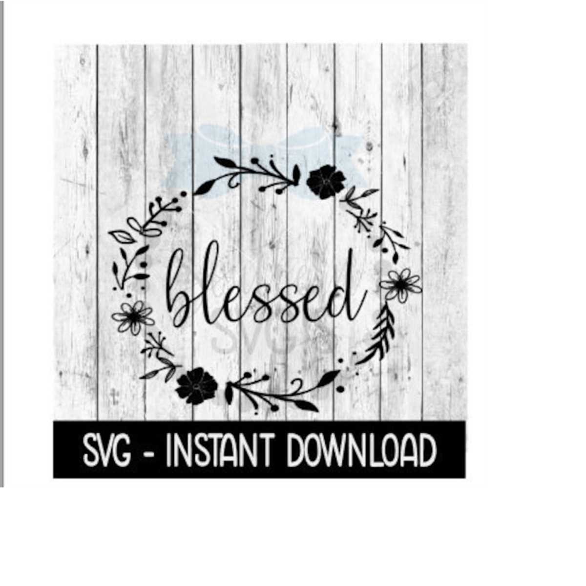 Blessed Floral Frame SVG, Blessed SVG Files, Farmhouse Sign | Inspire Uplift