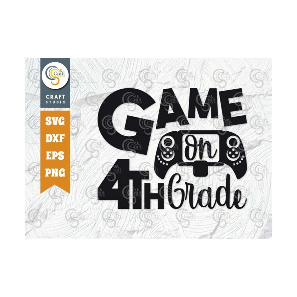 Game On 4th Grade SVG Cut File, Back To School Svg, Video Ga | Inspire ...