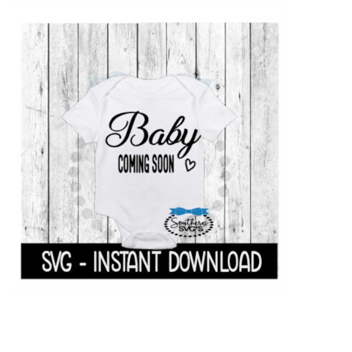 Baby Coming Soon SVG, Newborn Baby Announcement Bodysuit SVG | Inspire ...