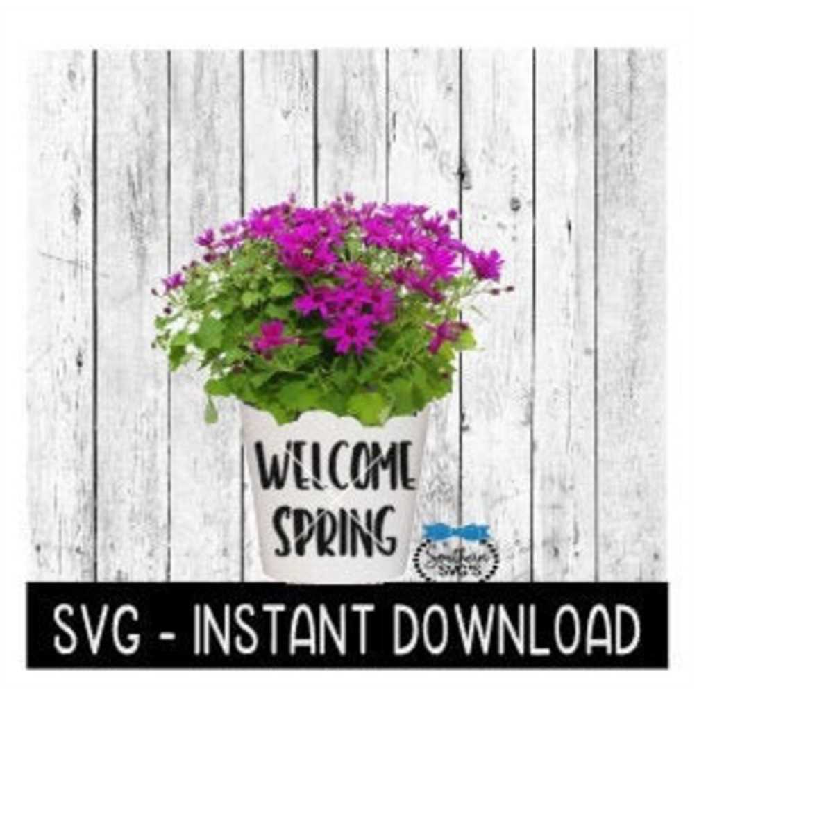 Welcome Spring SVG, Flower Pot Decal SVG Files, Instant Down - Inspire ...