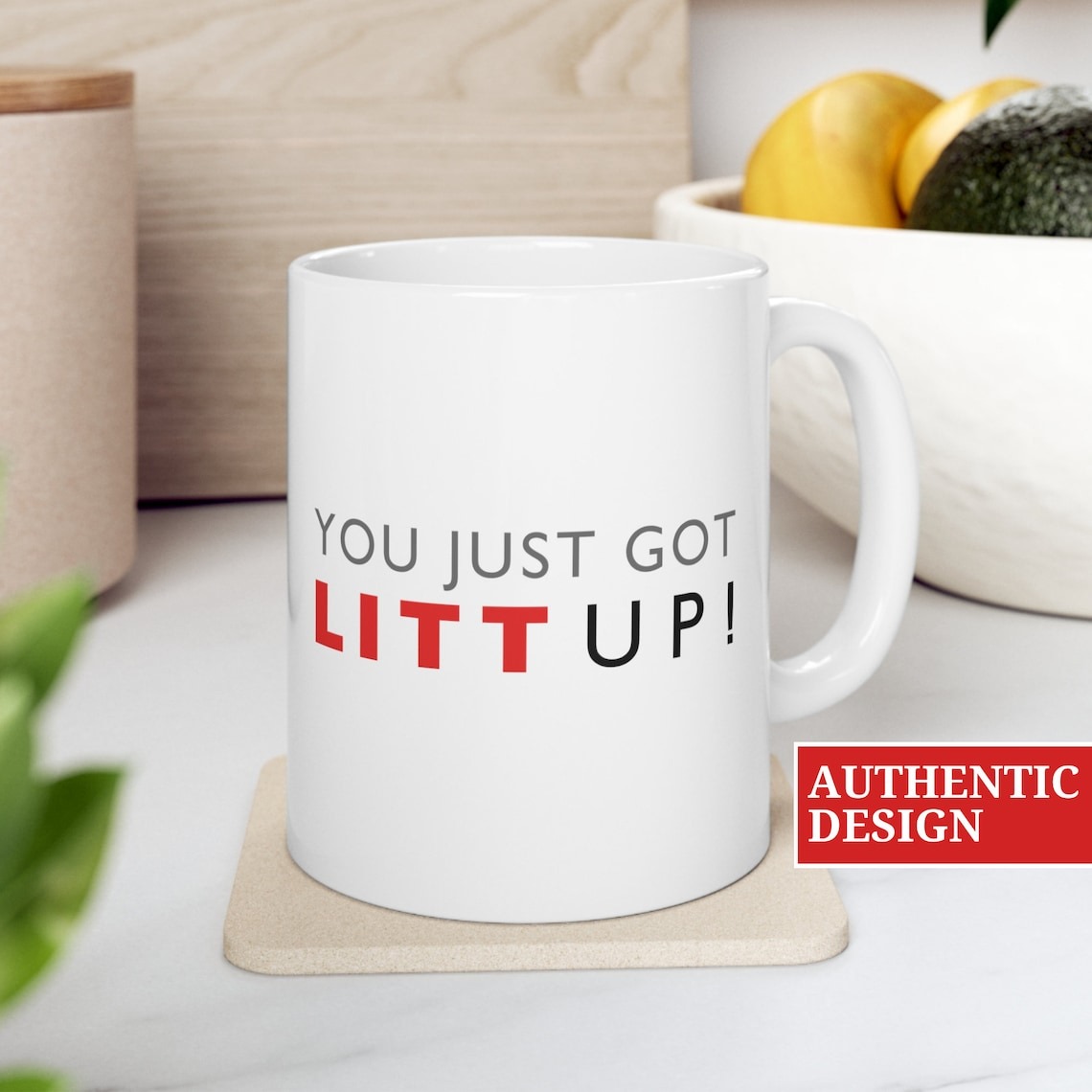 Litt Up Mug, You Just Got Litt Up, Louis Litt, Harvey Specte | Inspire Uplift