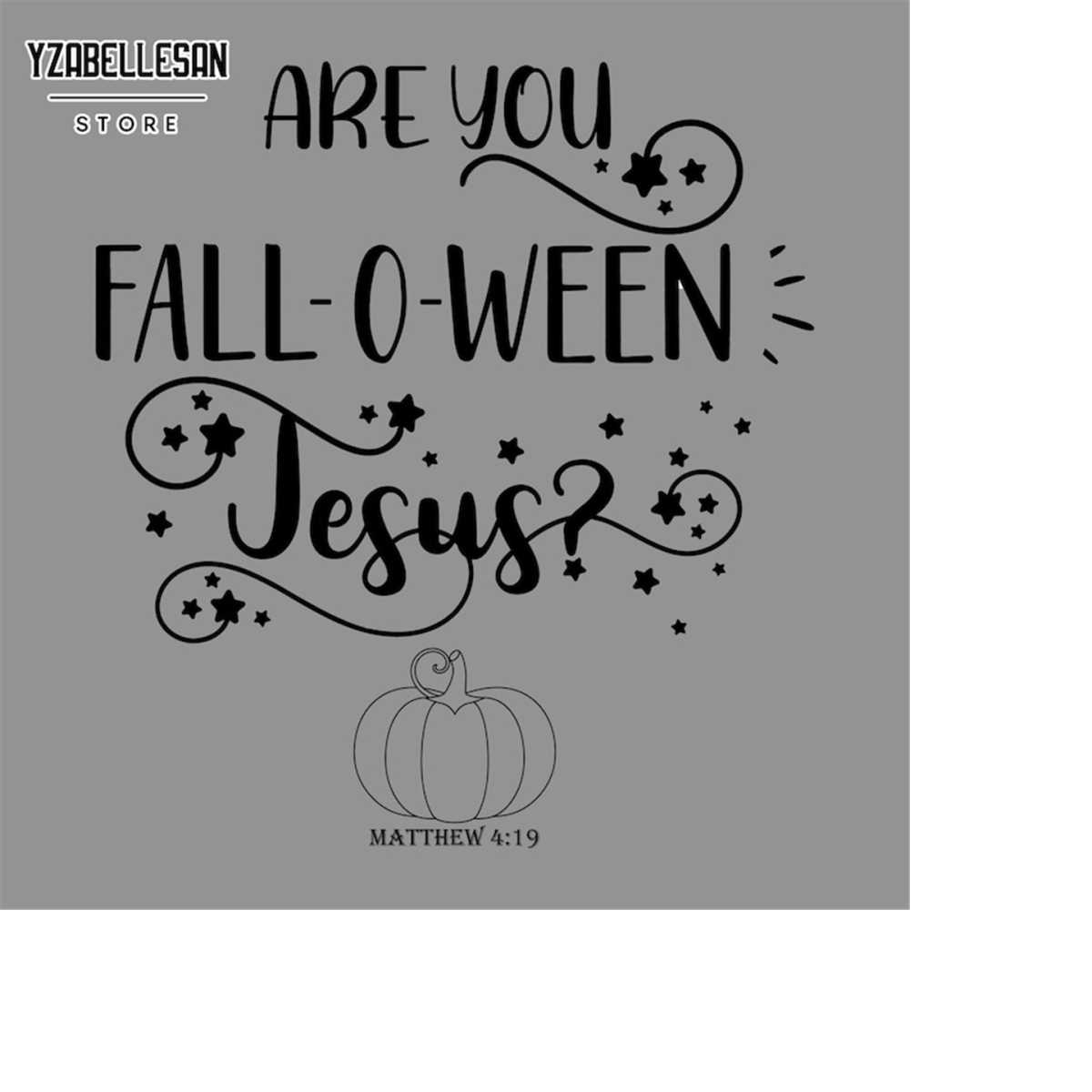 Are You FALL-O-WEEN Jesus PNG, Fall Pumpkin Design, Jesus Fa | Inspire ...