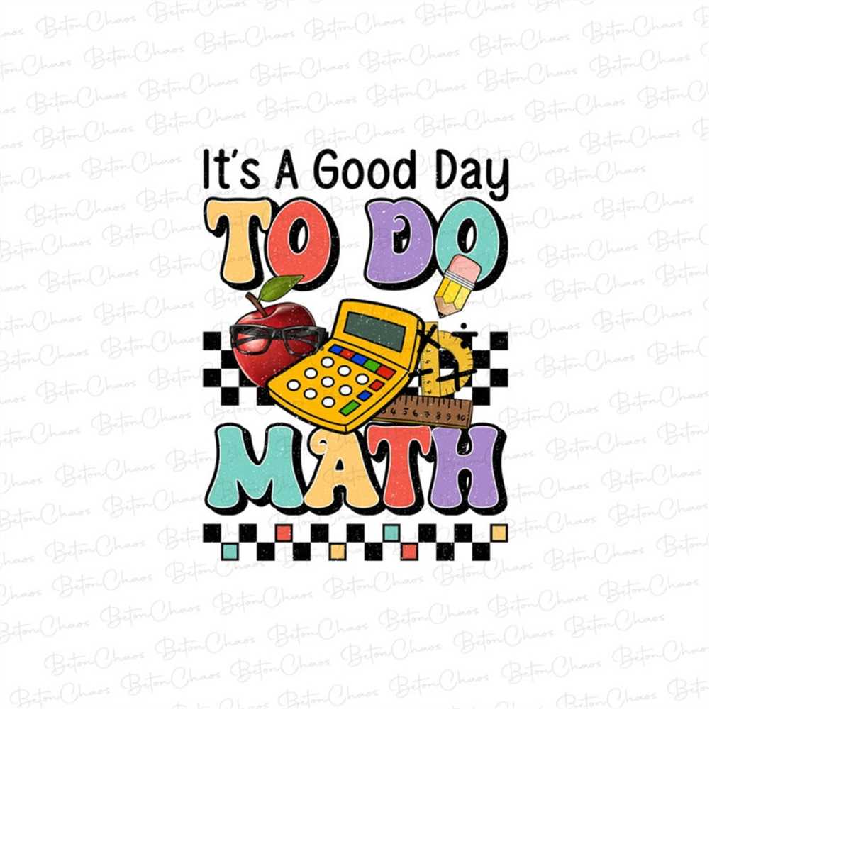 It's A Good Day To Do Math Png, Math Teacher Png, Math Teach | Inspire ...