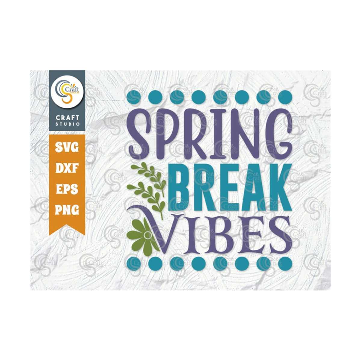 Spring Break Vibes SVG Cut File, Spring Time Svg, Vacation S | Inspire ...