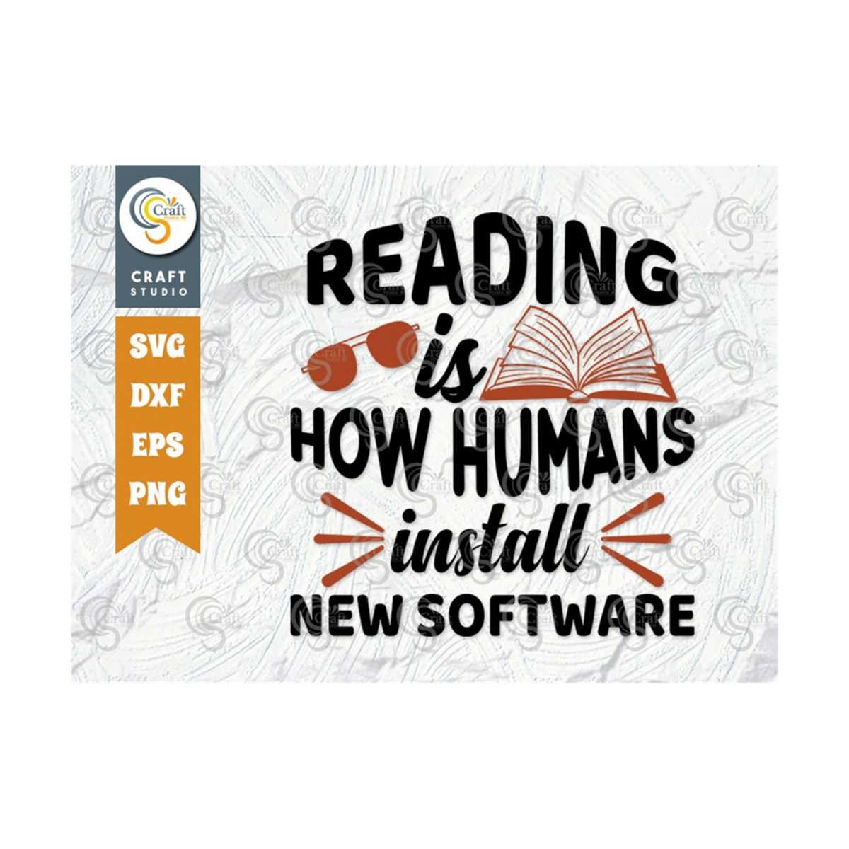 Reading Is How Humans Install New Software SVG Cut File, Boo | Inspire ...