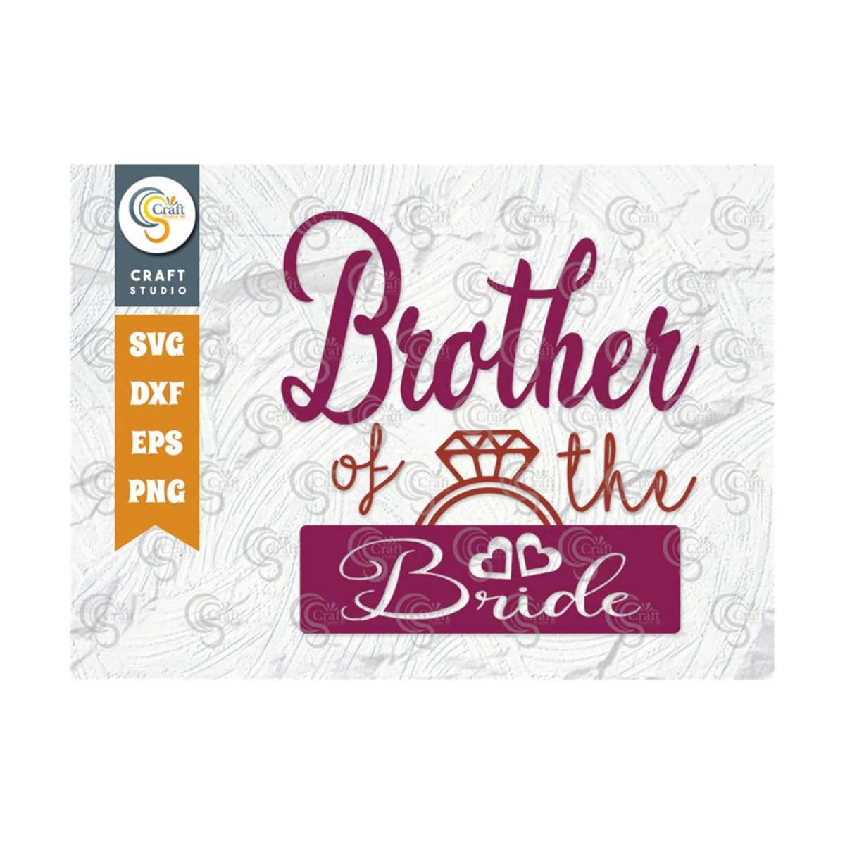 Brother Of The Bride SVG Cut File, Marriage Svg, Bride Svg, | Inspire Uplift