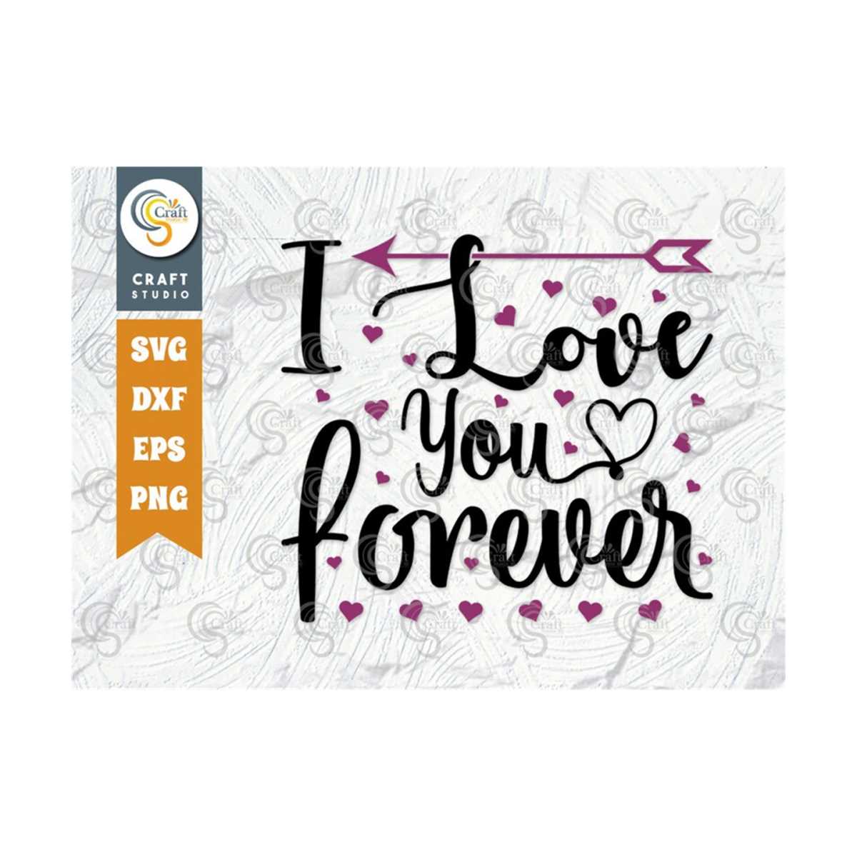 I Love You Forever SVG Cut File, Love You Svg, Love Svg, Val | Inspire ...