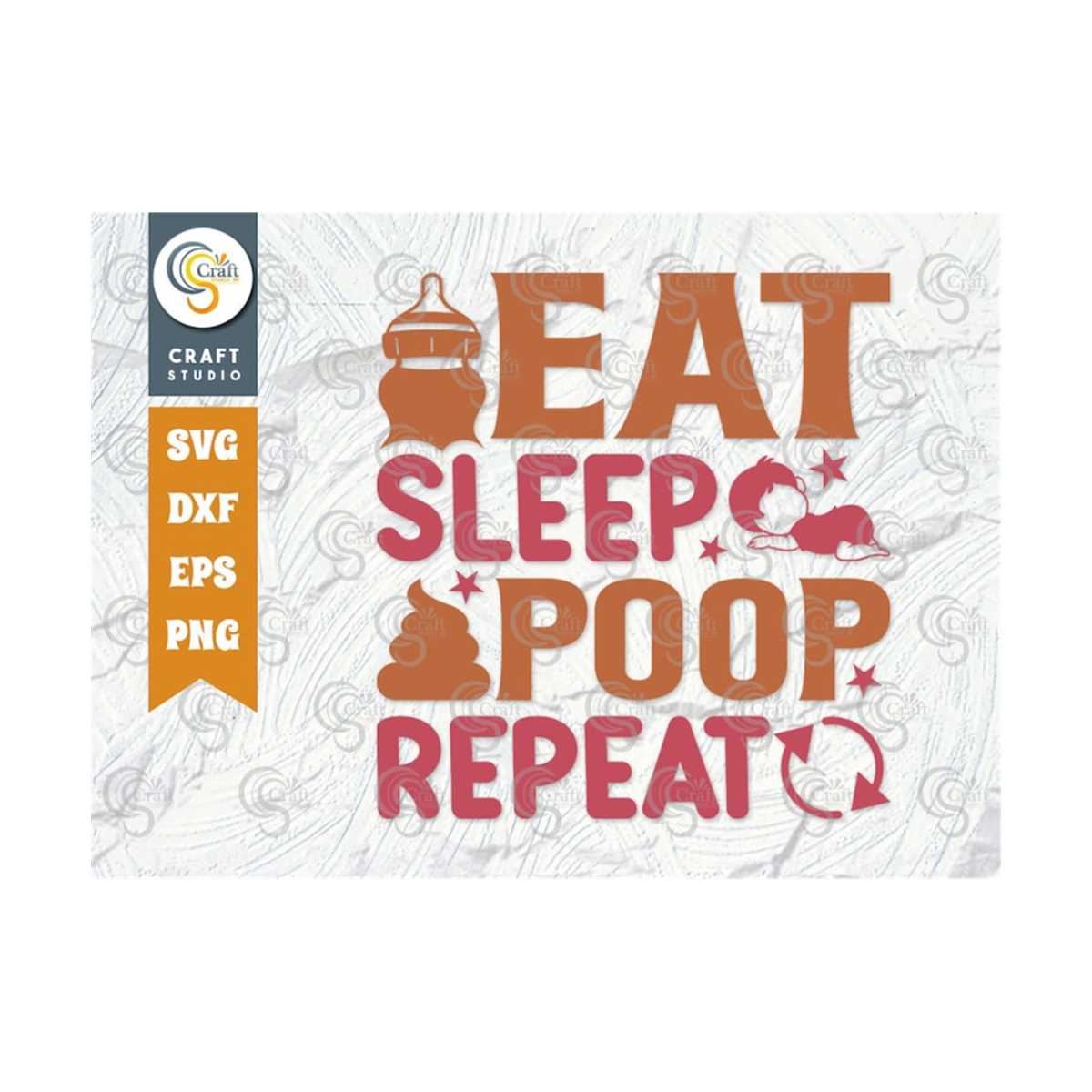Eat Sleep Poop Repeat SVG Cut File, Newborn Svg, Child Svg, | Inspire ...