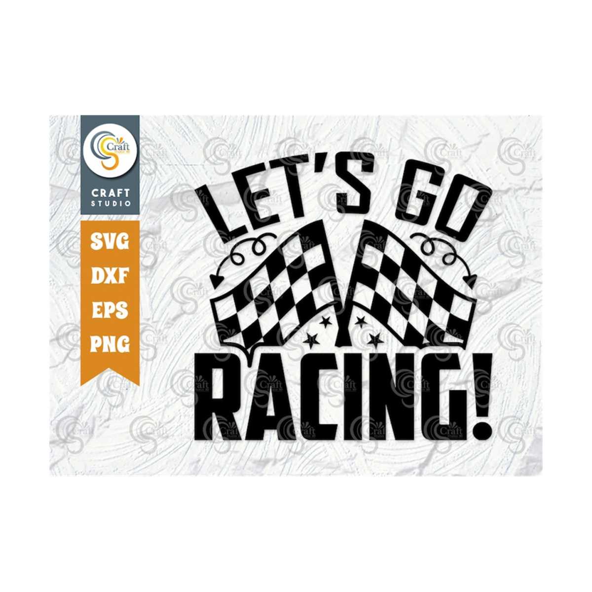 Let's Go Racing! SVG Cut File, Sports Svg, Car Racing Quotes | Inspire ...