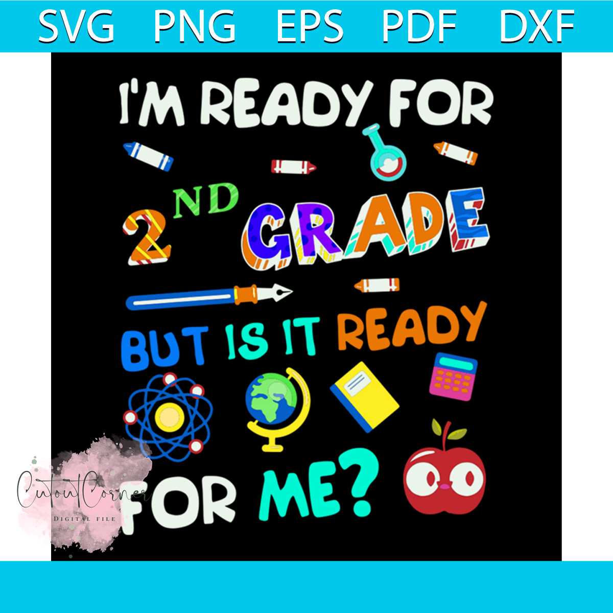 I Am Ready For 2nd Grade But Is It Ready For Me Svg | Inspire Uplift